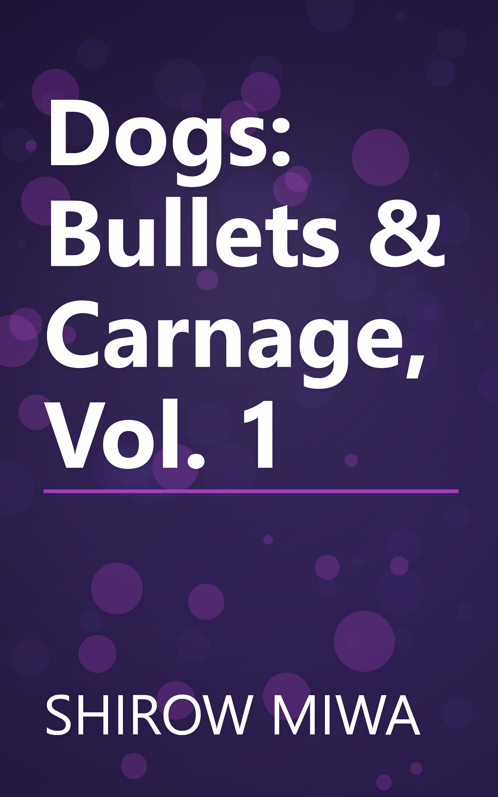 Dogs: Bullets & Carnage, Vol. 1 book cover