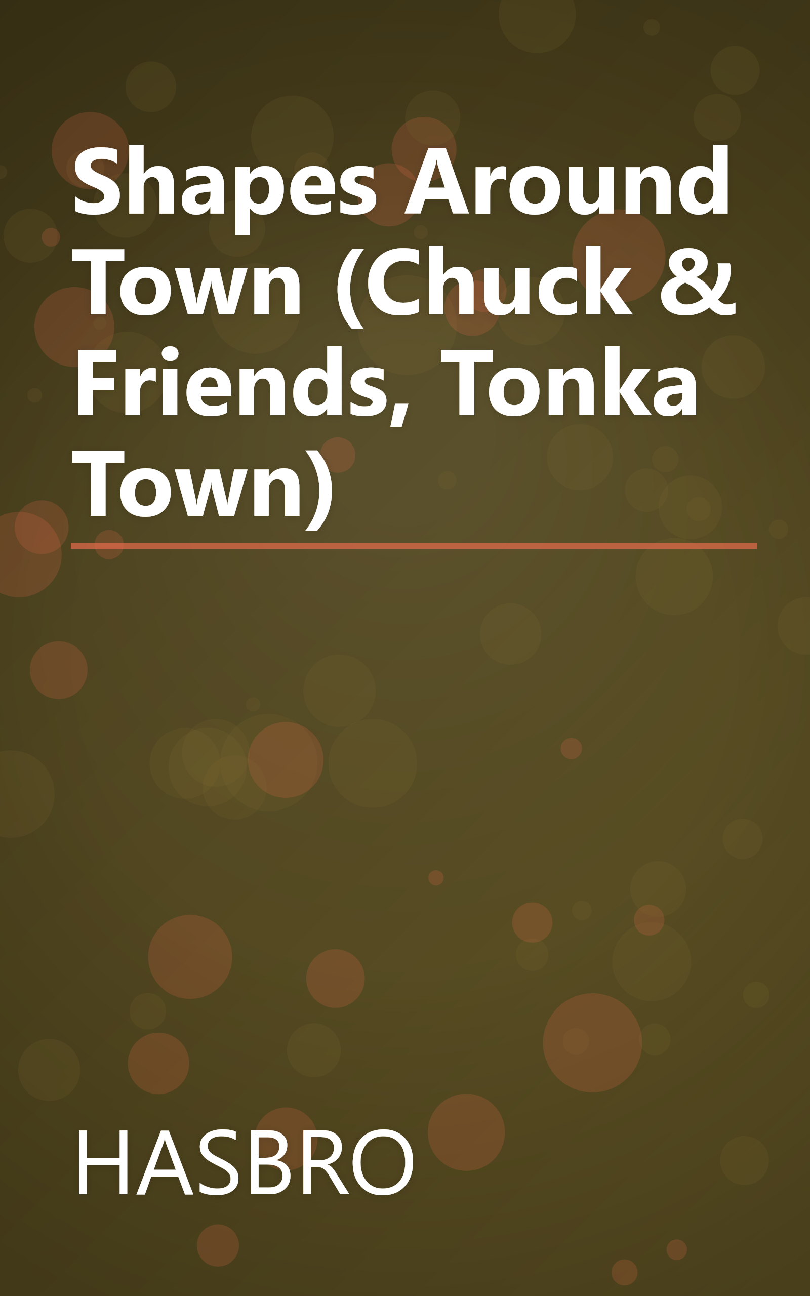 Shapes Around Town (Chuck & Friends, Tonka Town) book cover
