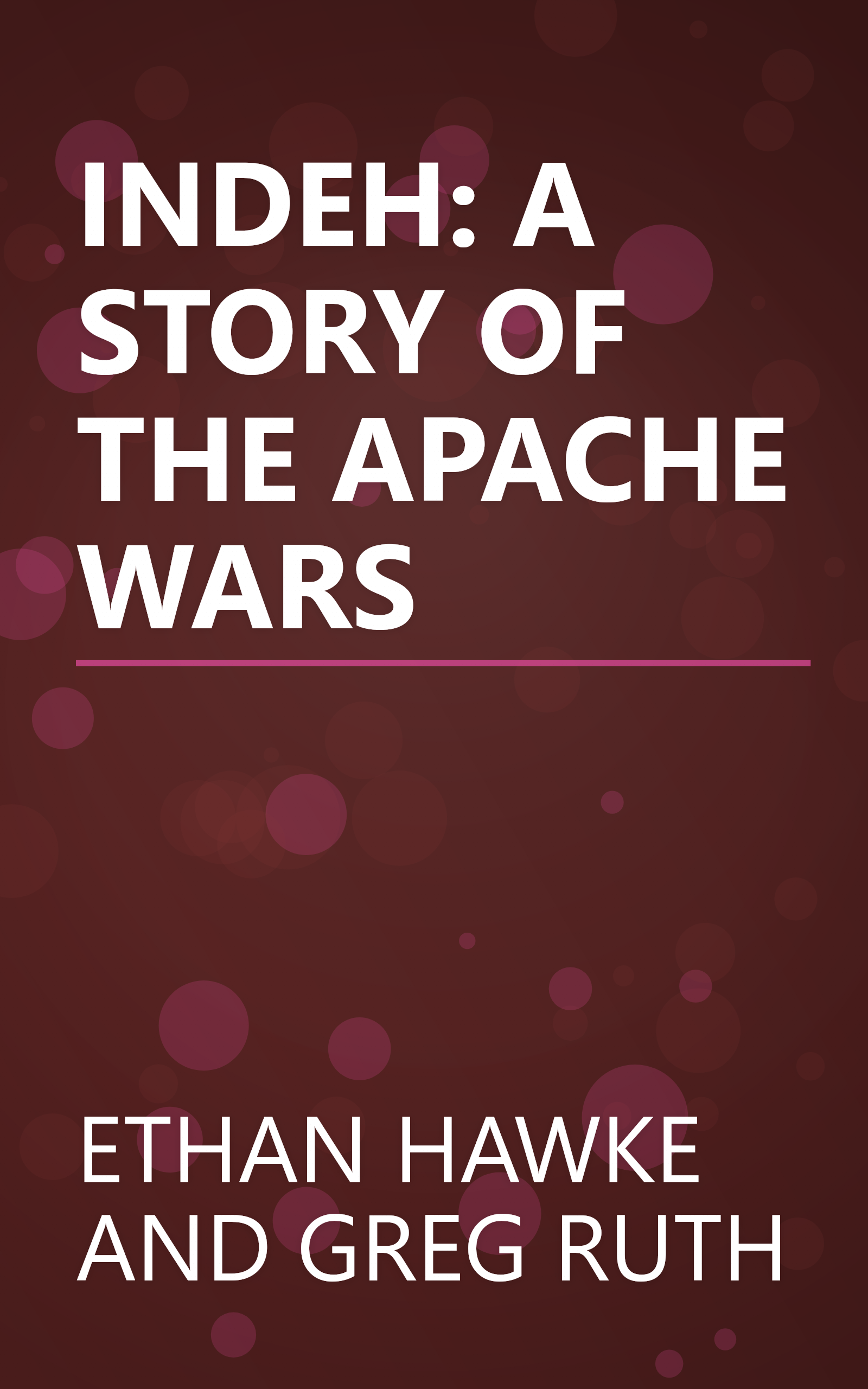 INDEH: A STORY OF THE APACHE WARS book cover