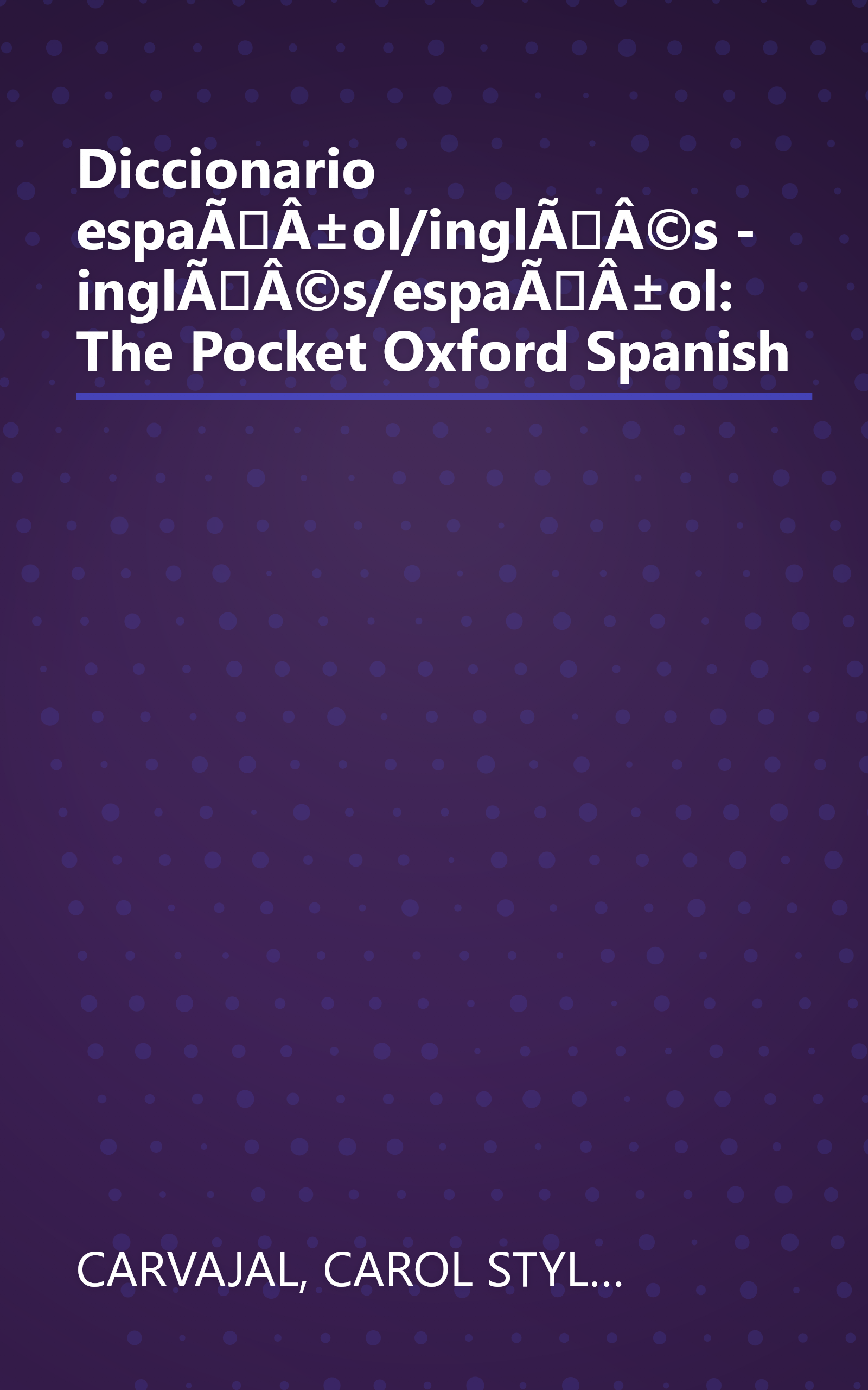 Diccionario espaÃÂ±ol/inglÃÂ©s - inglÃÂ©s/espaÃÂ±ol: The Pocket Oxford Spanish book cover