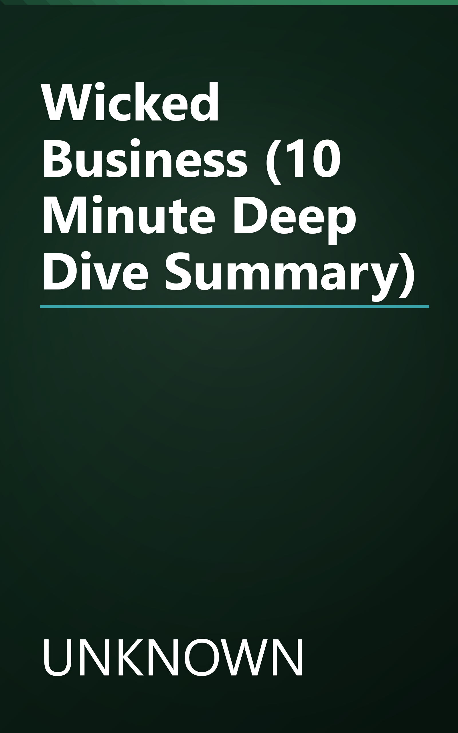 Wicked Business (10 Minute   Deep Dive Summary) book cover