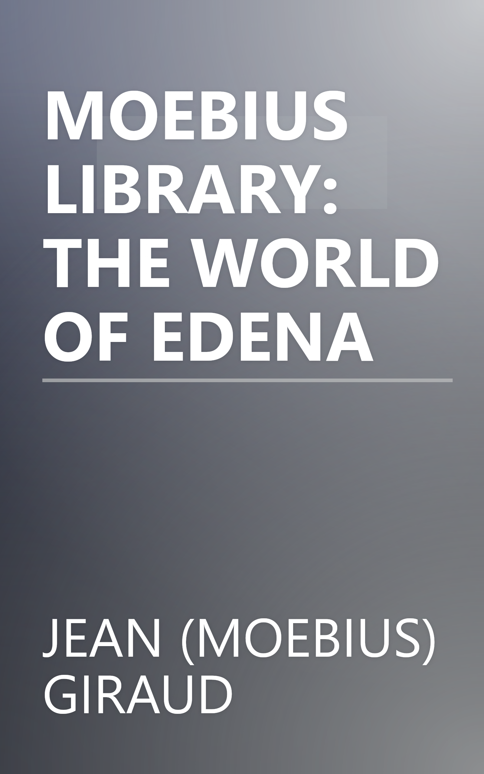 MOEBIUS LIBRARY: THE WORLD OF EDENA book cover