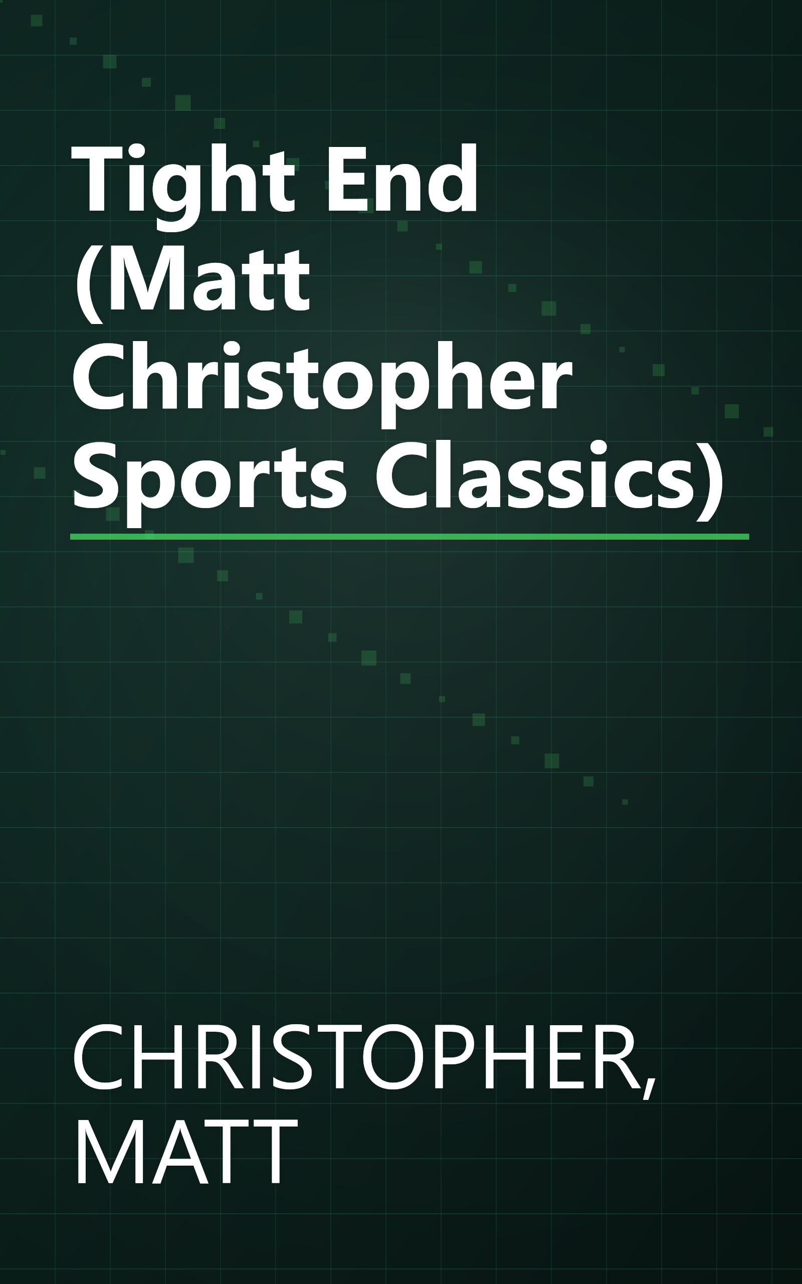 Tight End (Matt Christopher Sports Classics) book cover