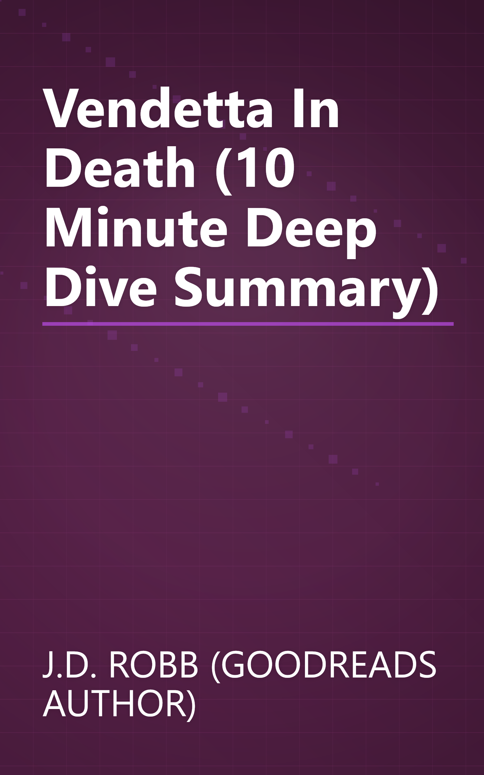 Vendetta In Death (10 Minute   Deep Dive Summary) book cover