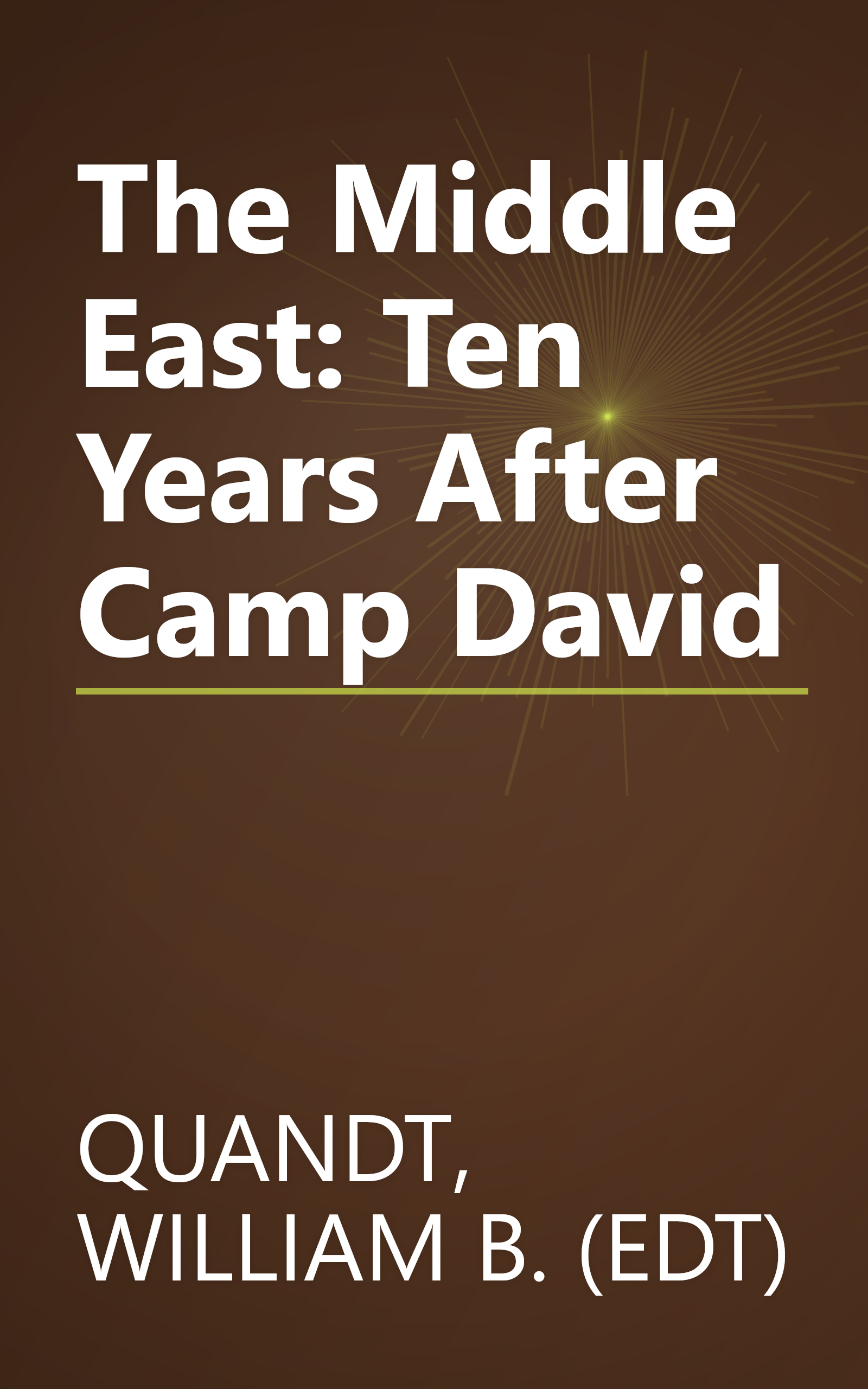 The Middle East: Ten Years After Camp David book cover