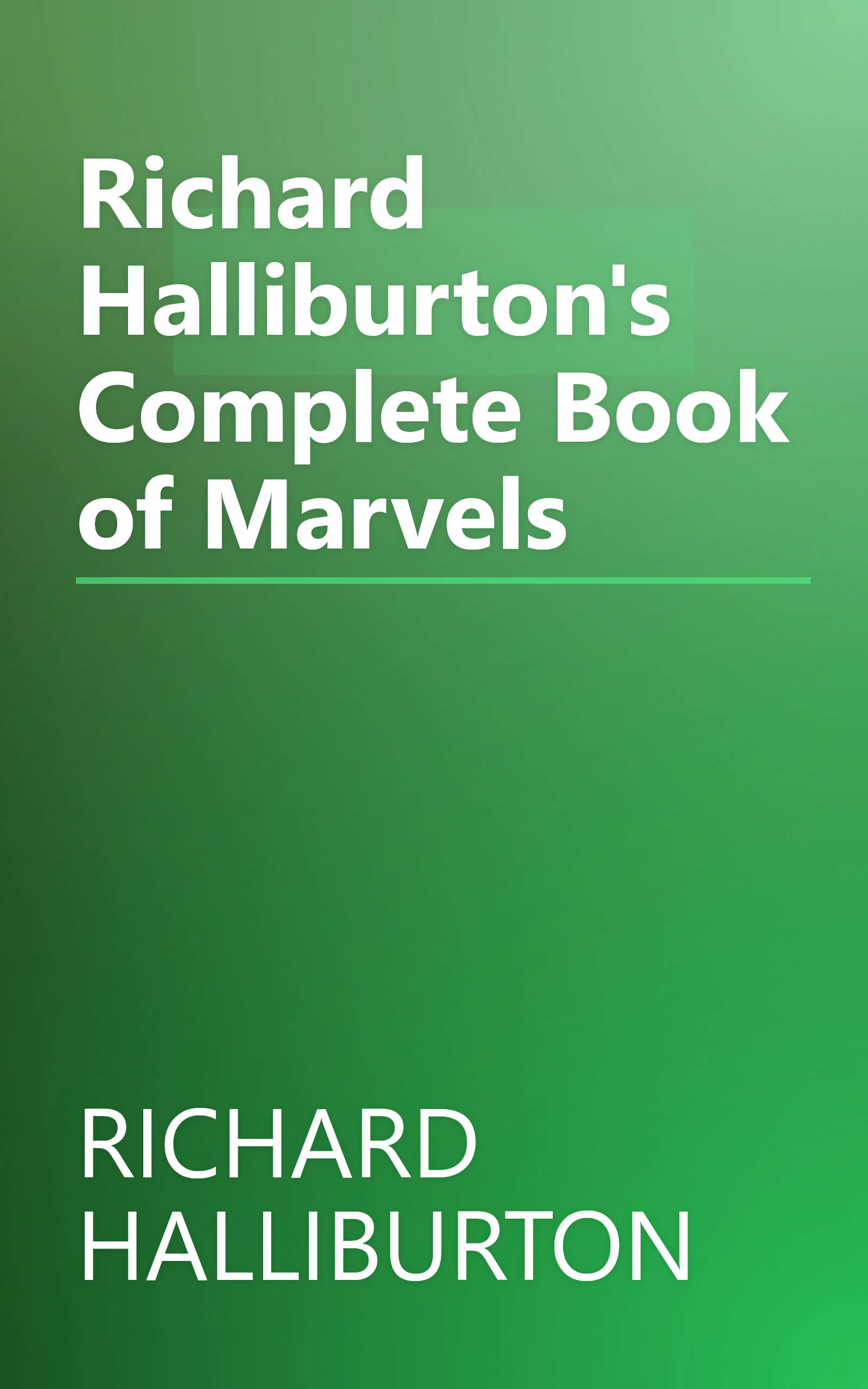 Richard Halliburton's Complete Book of Marvels book cover