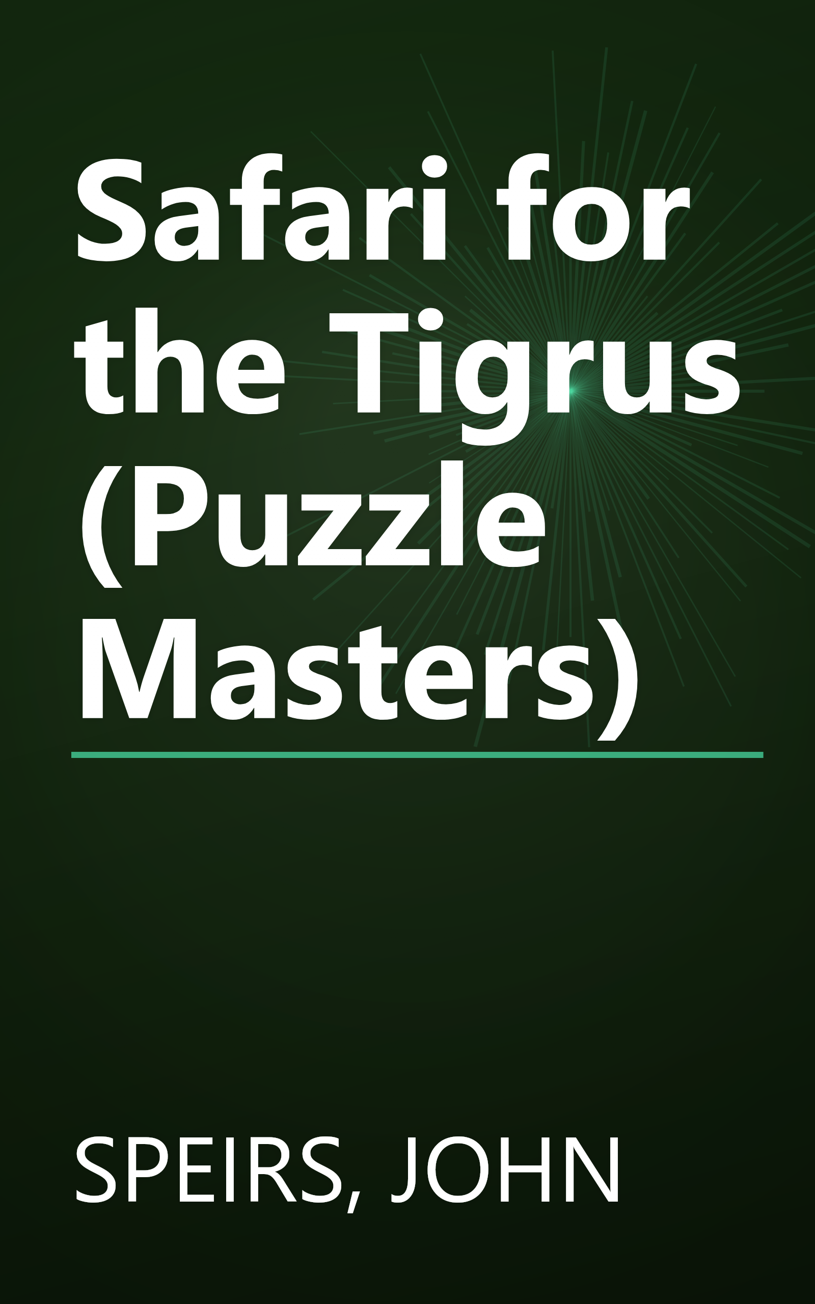 Safari for the Tigrus (Puzzle Masters) book cover