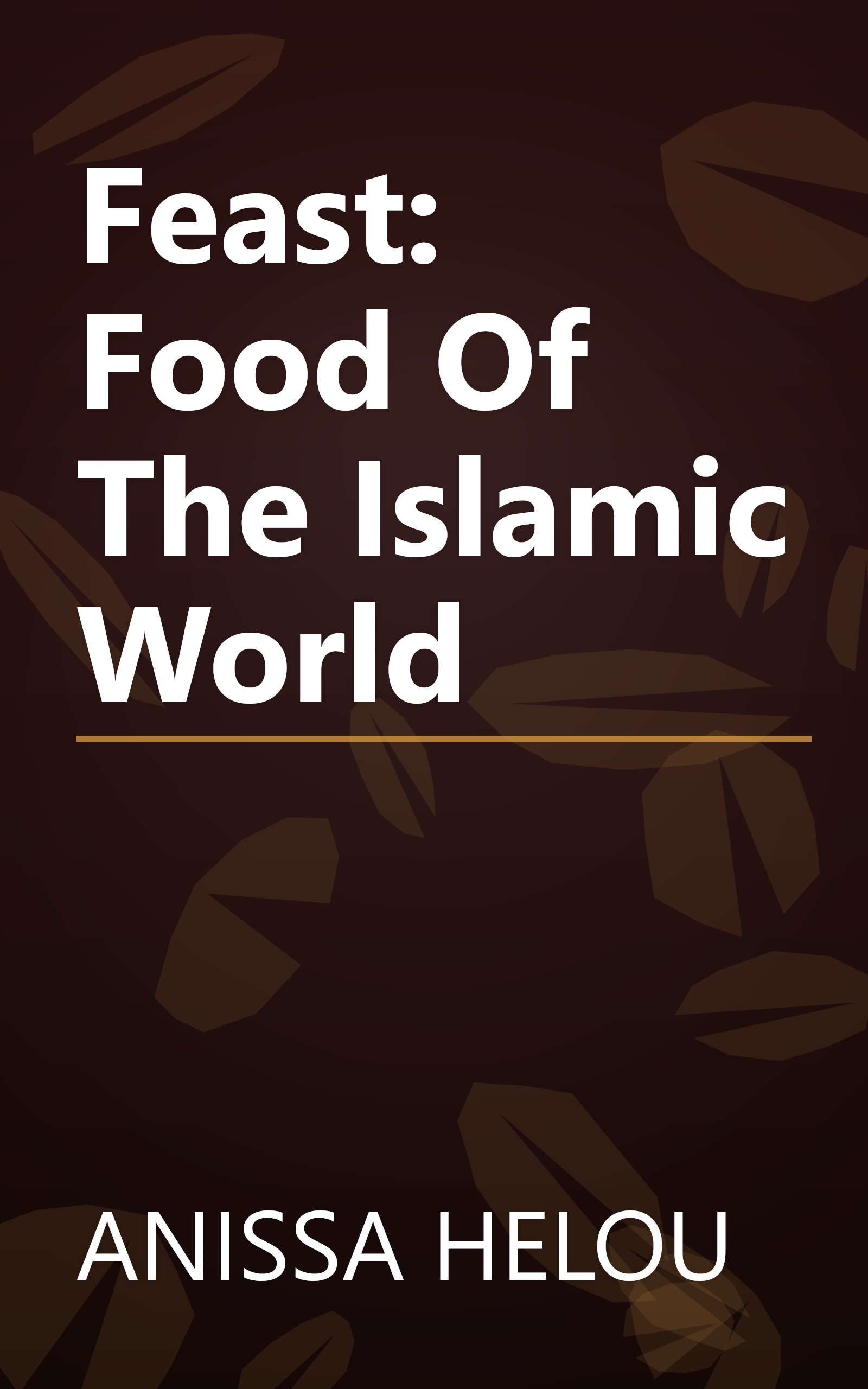 Feast: Food Of The Islamic World book cover