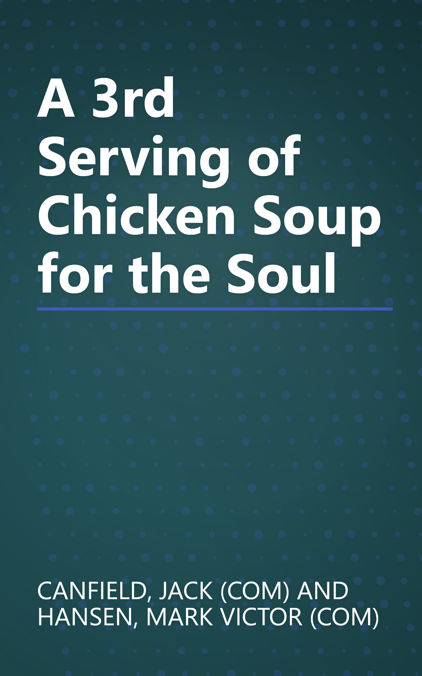A 3rd Serving of Chicken Soup for the Soul book cover