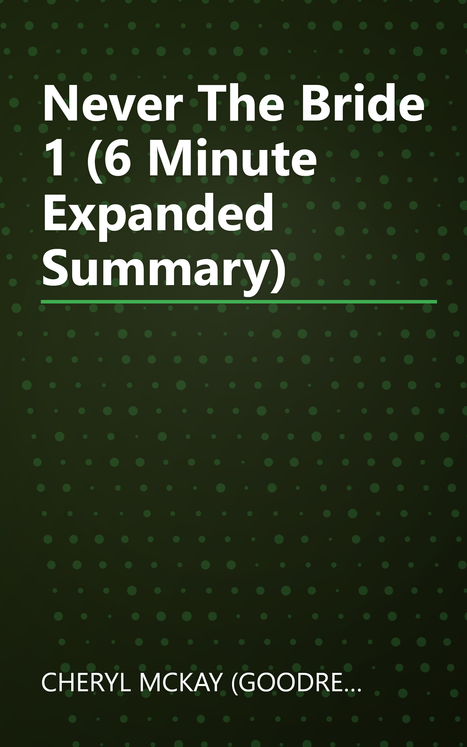 Never The Bride 1 (6 Minute   Expanded Summary) book cover
