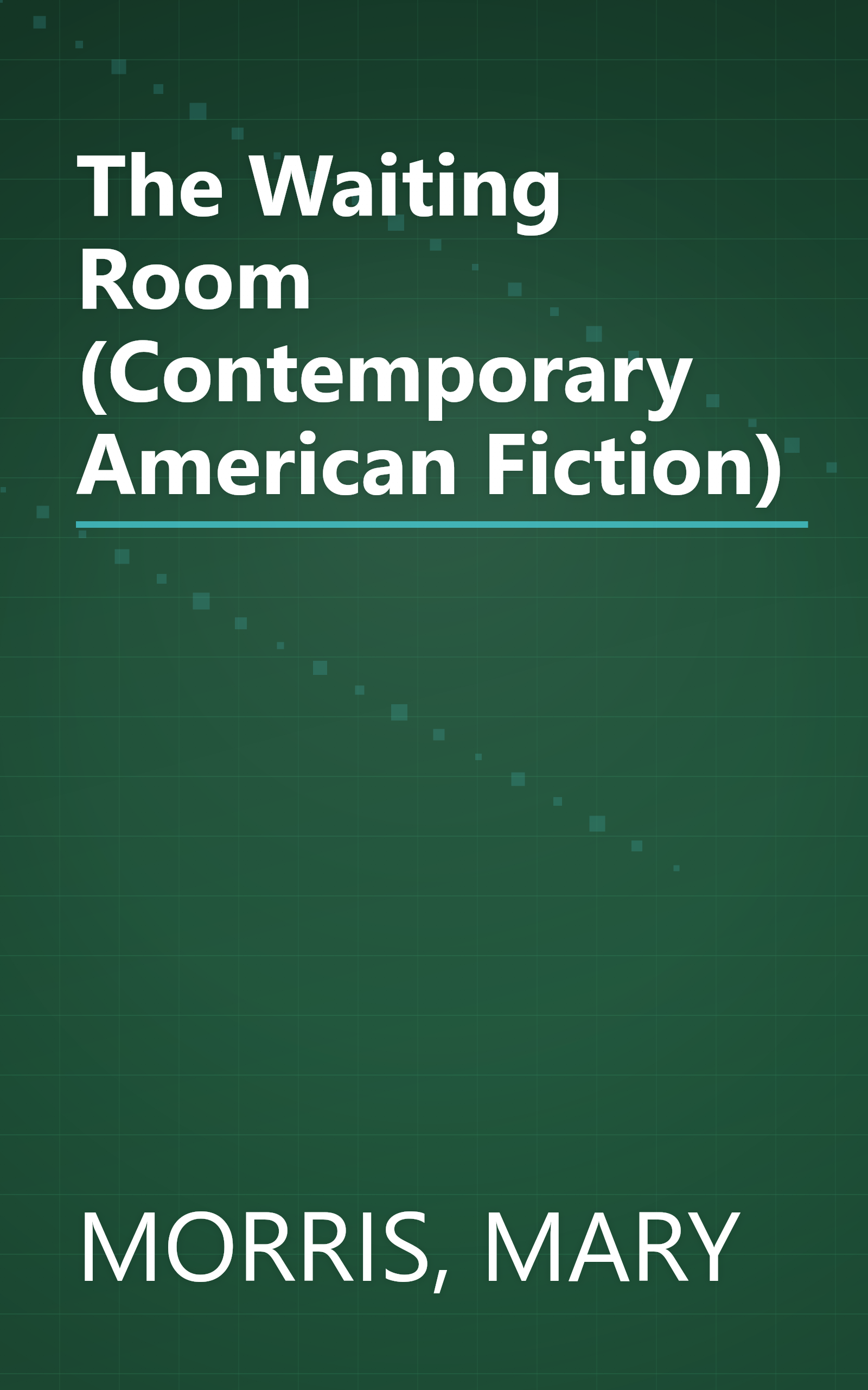 The Waiting Room (Contemporary American Fiction) book cover