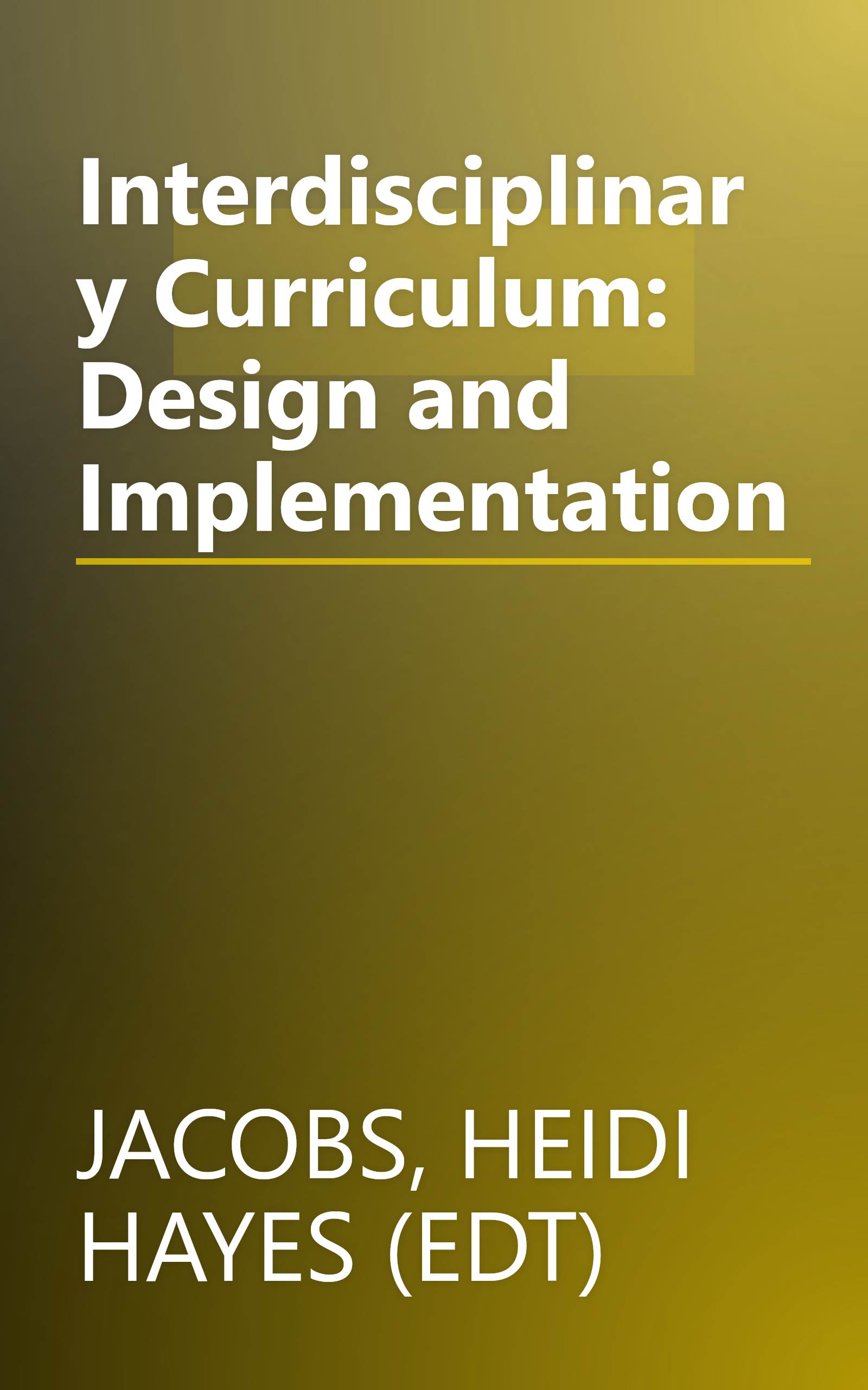 Interdisciplinary Curriculum: Design and Implementation book cover