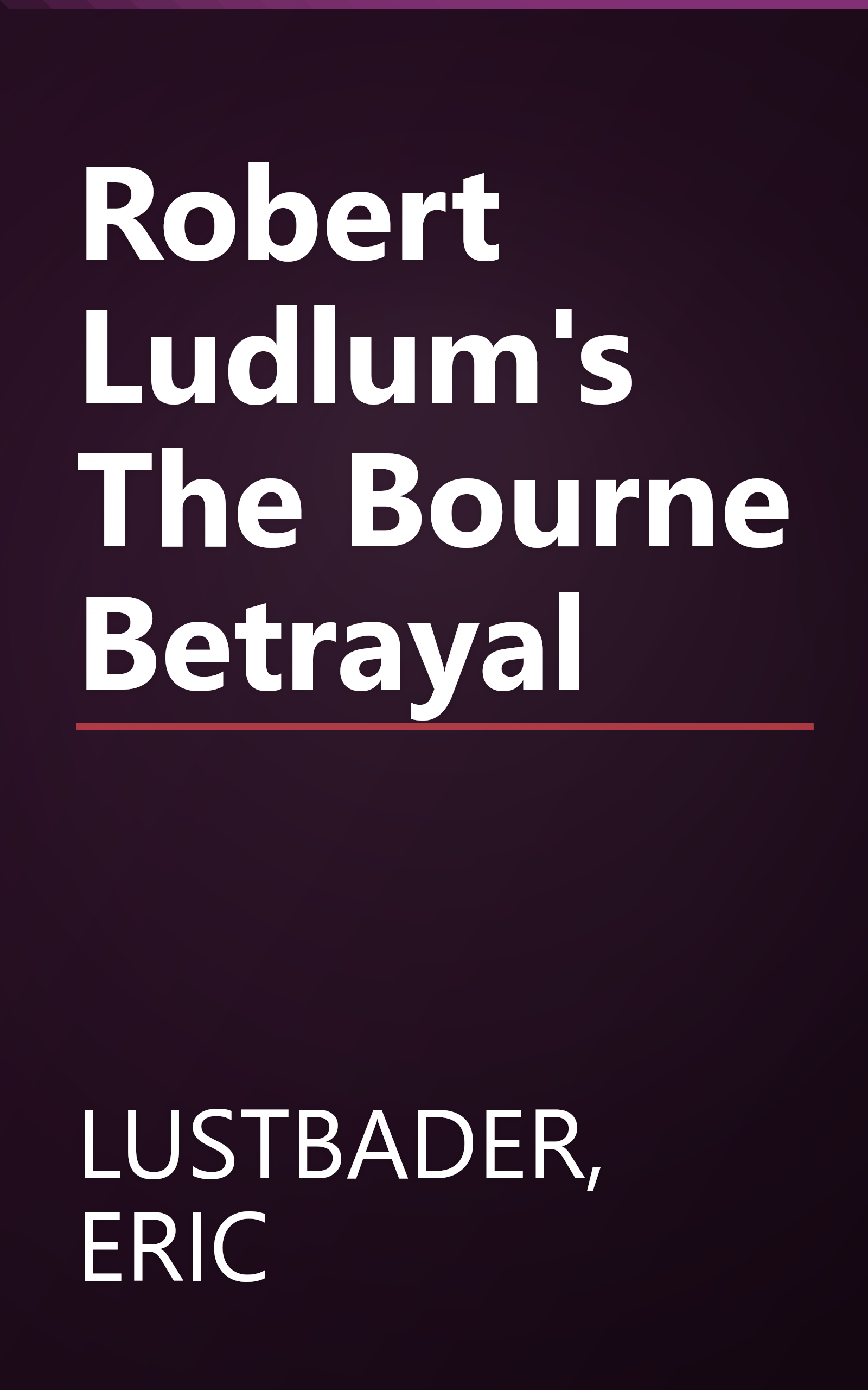 Robert Ludlum's The Bourne Betrayal book cover