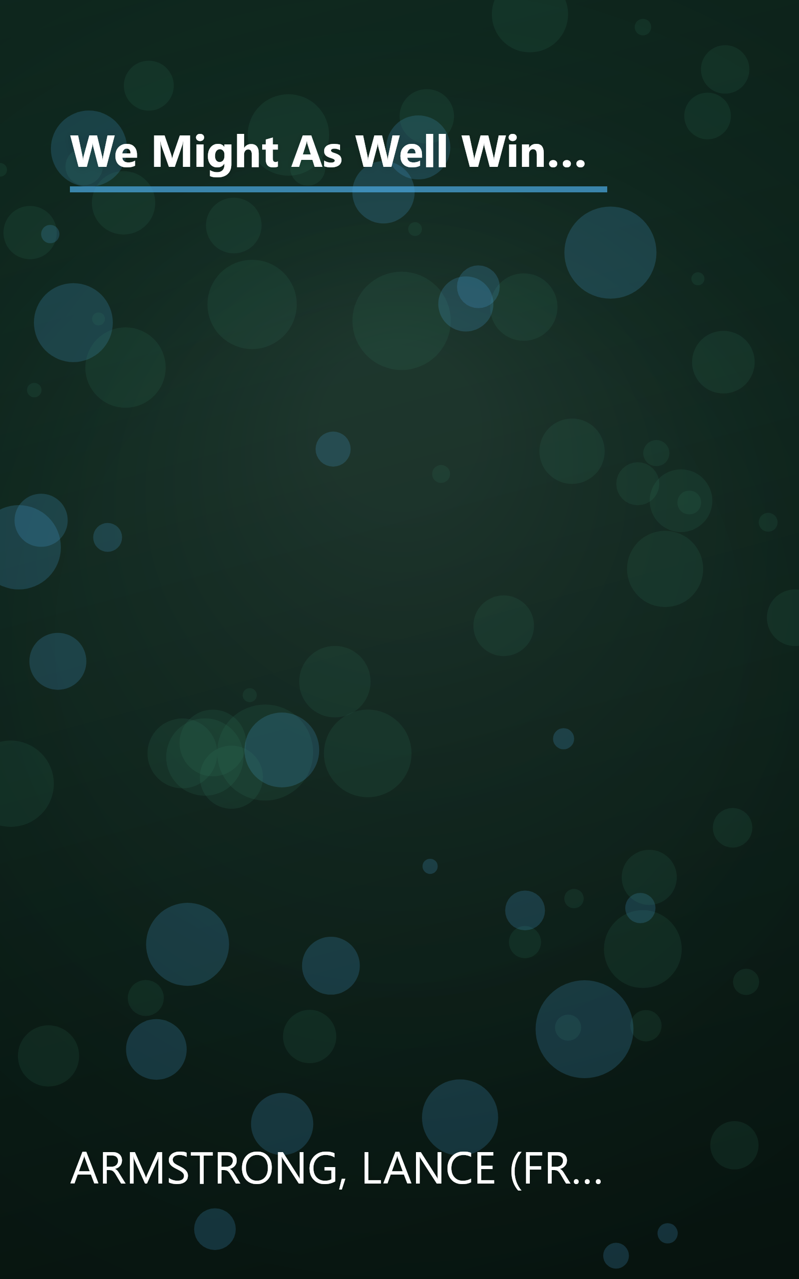 We Might As Well Win: On the Road to Success with the Mastermind Behind a Record-Setting Eight Tour de France Victories book cover