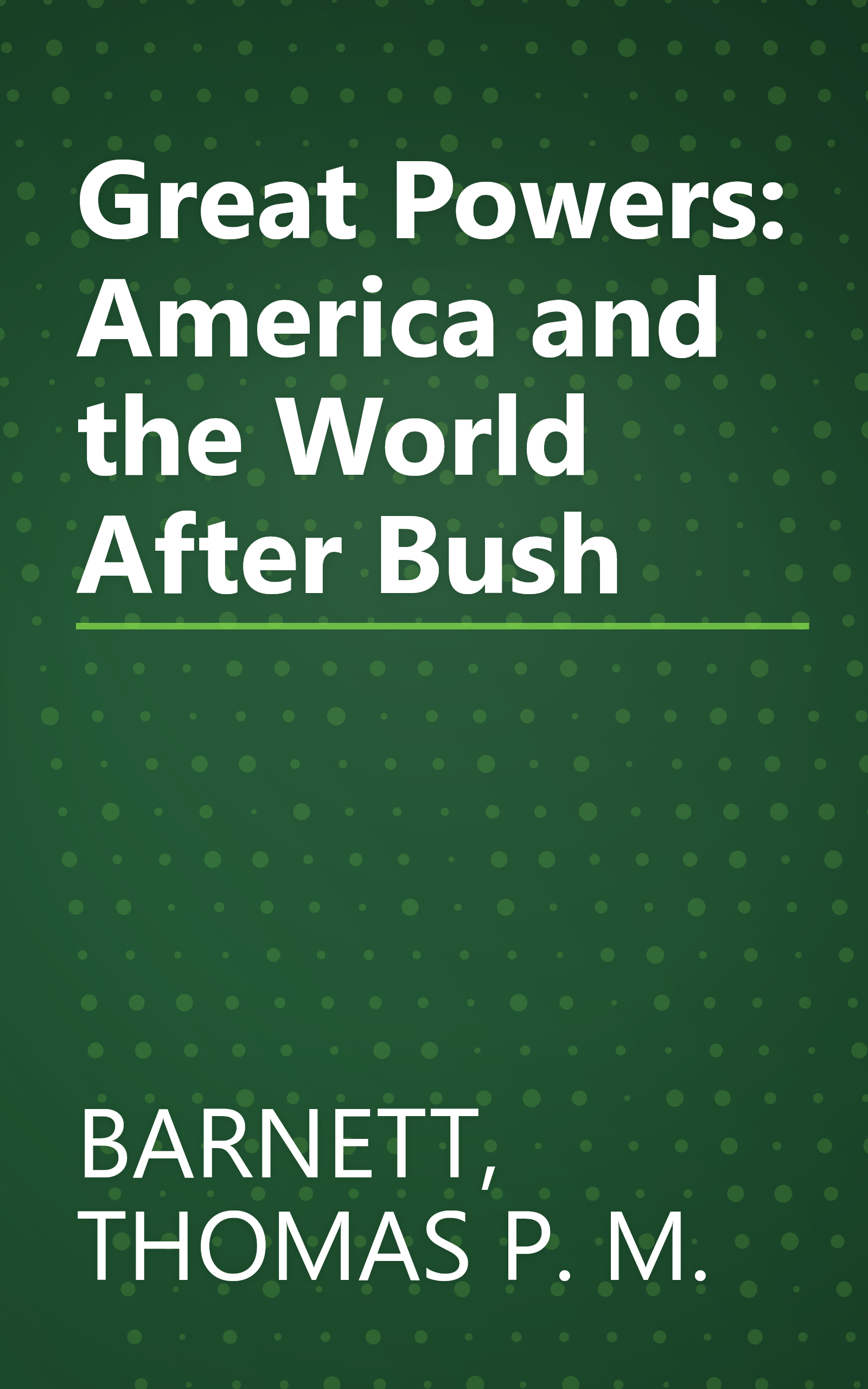 Great Powers: America and the World After Bush book cover
