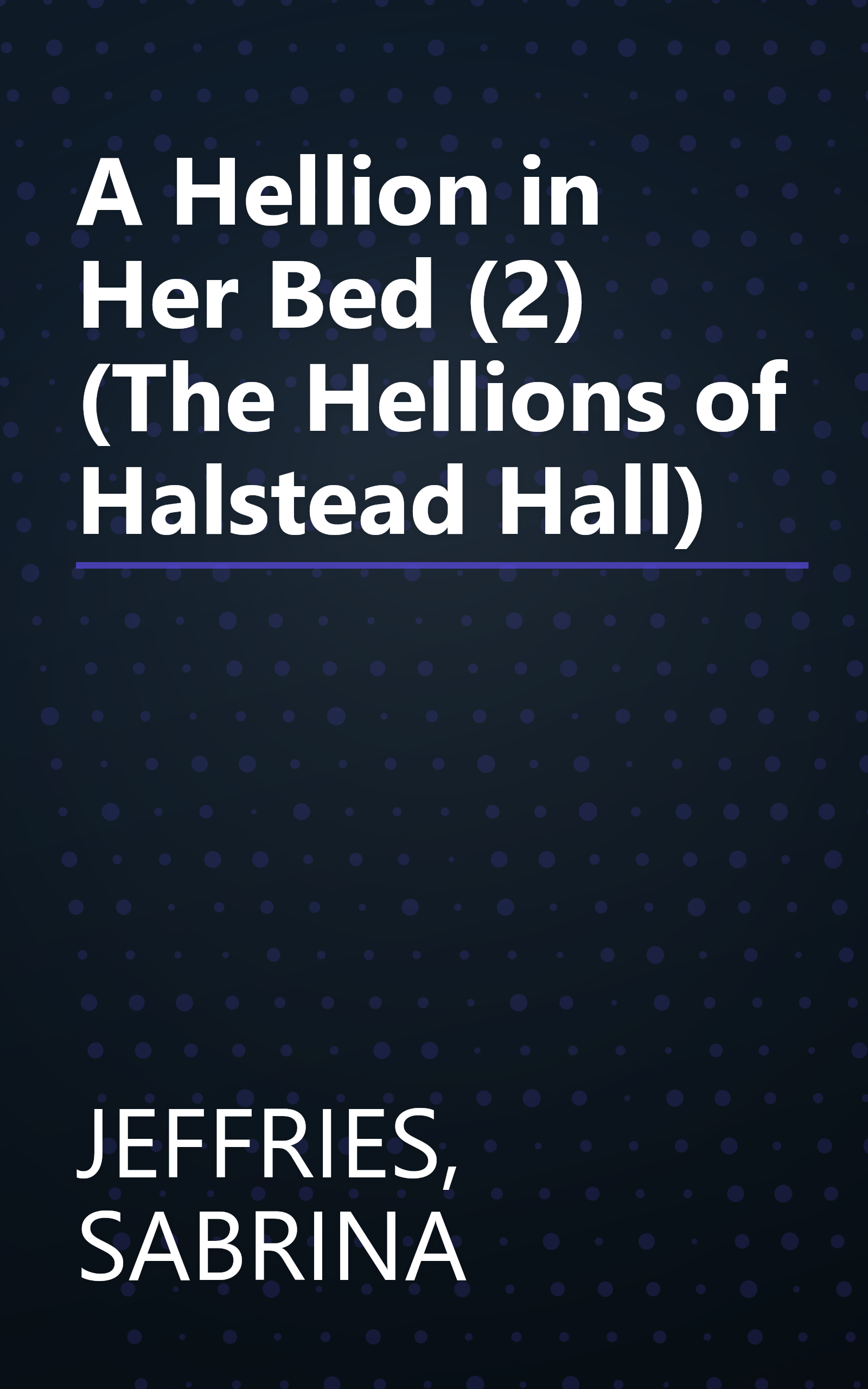 A Hellion in Her Bed (2) (The Hellions of Halstead Hall) book cover