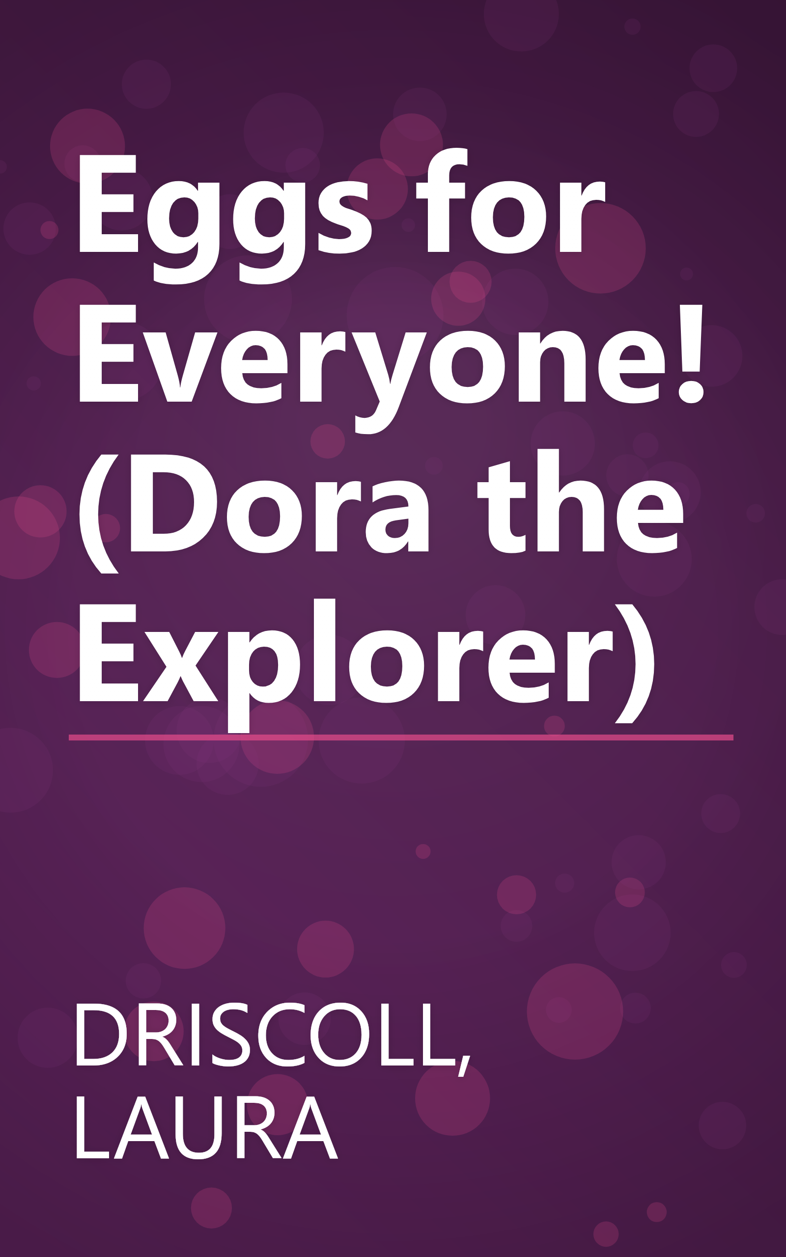 Eggs for Everyone! (Dora the Explorer) book cover
