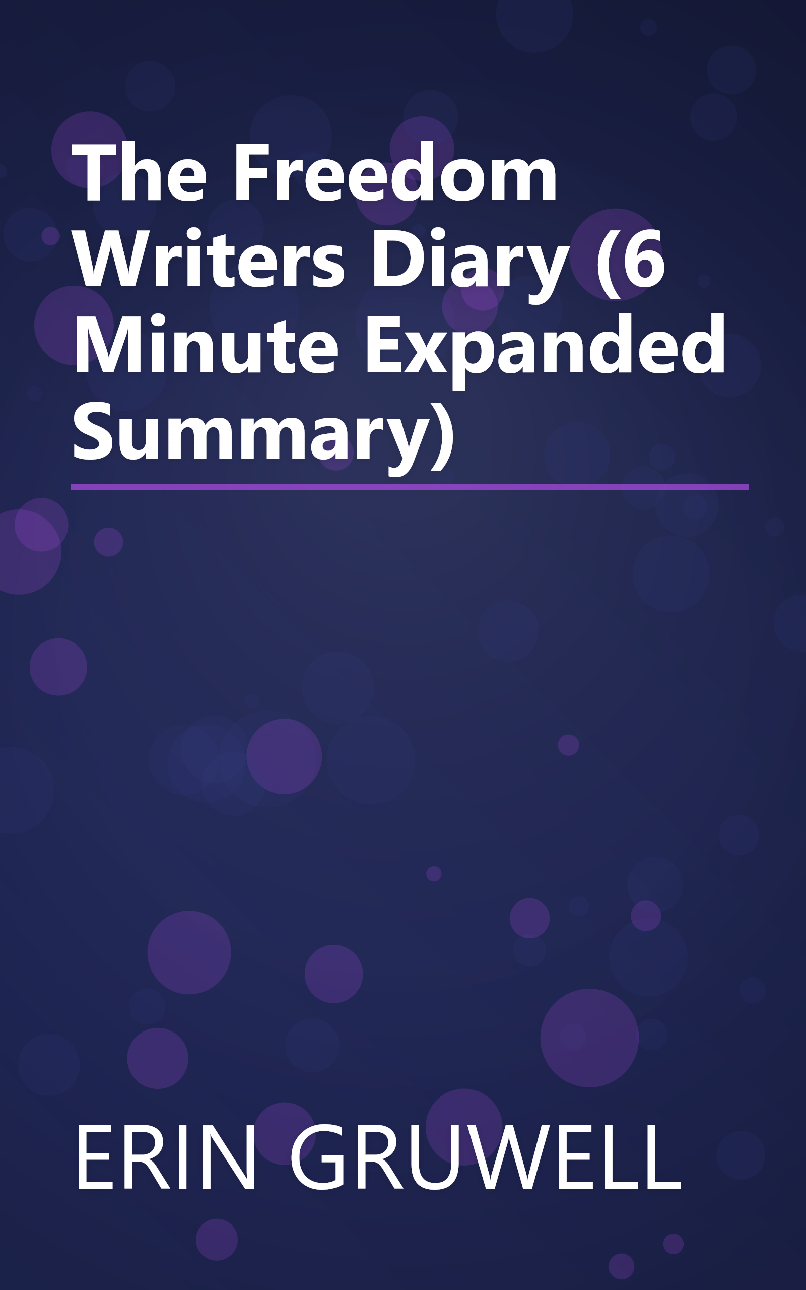 The Freedom Writers Diary (6 Minute   Expanded Summary) book cover