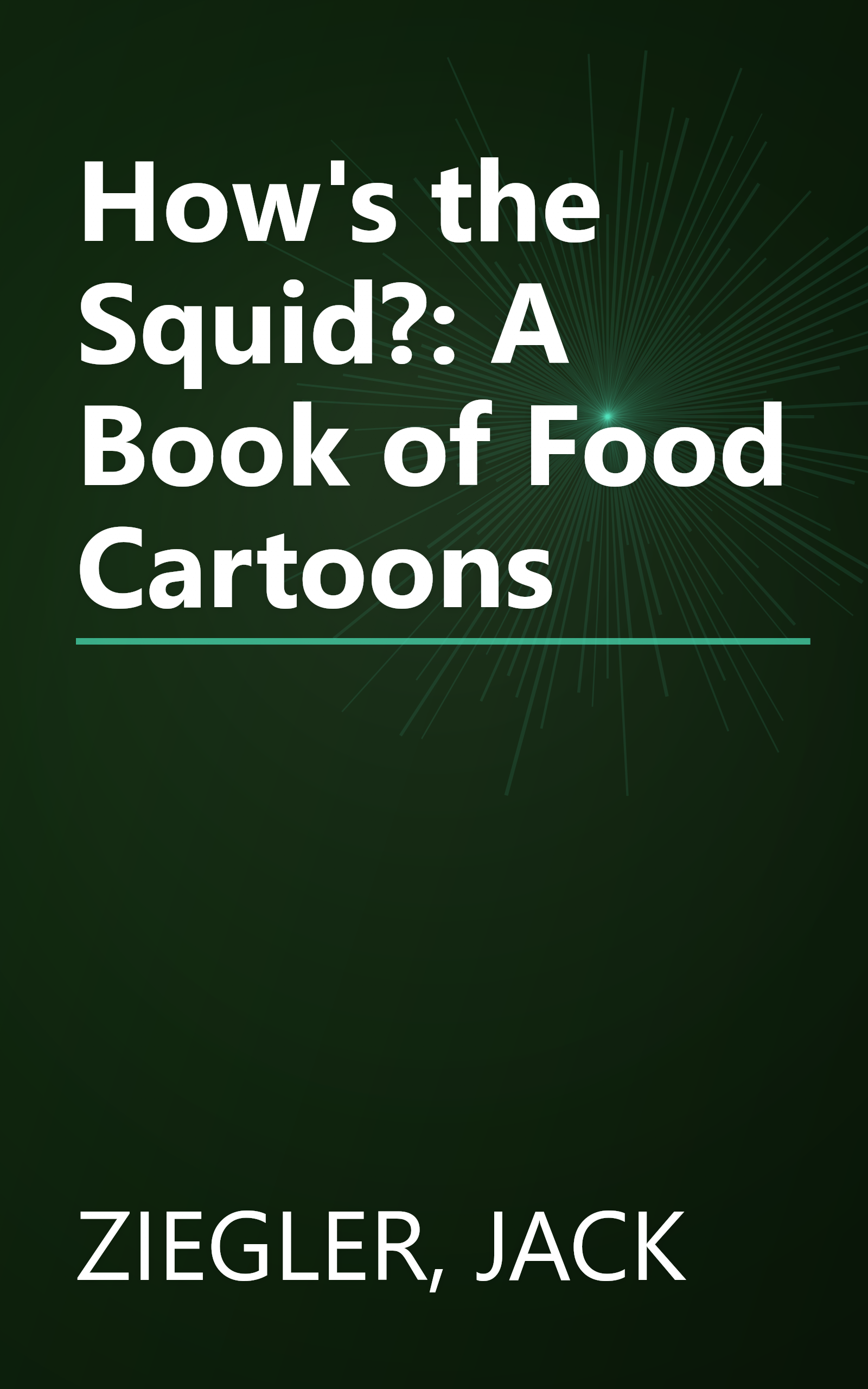 How's the Squid?: A Book of Food Cartoons book cover