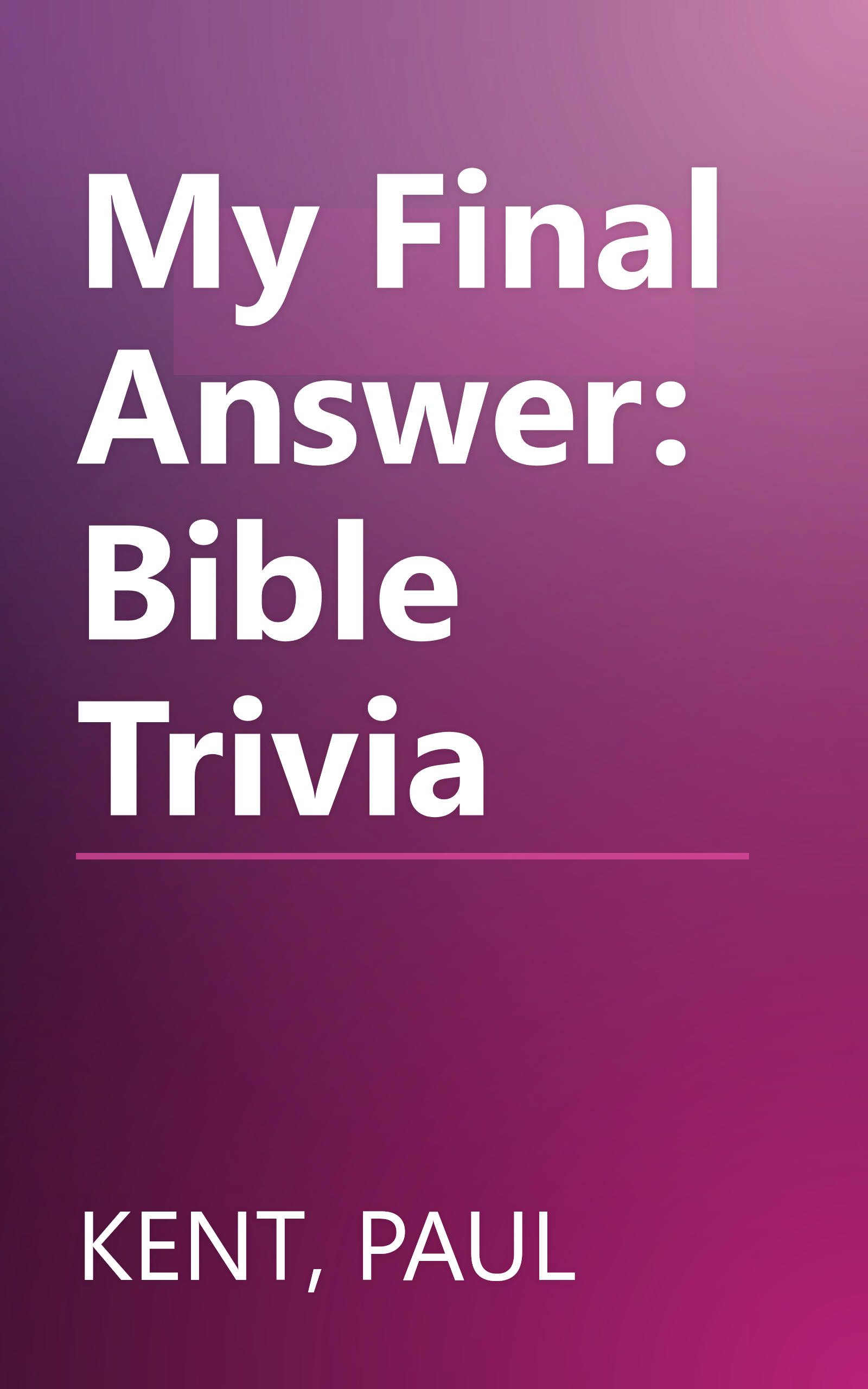 My Final Answer: Bible Trivia book cover