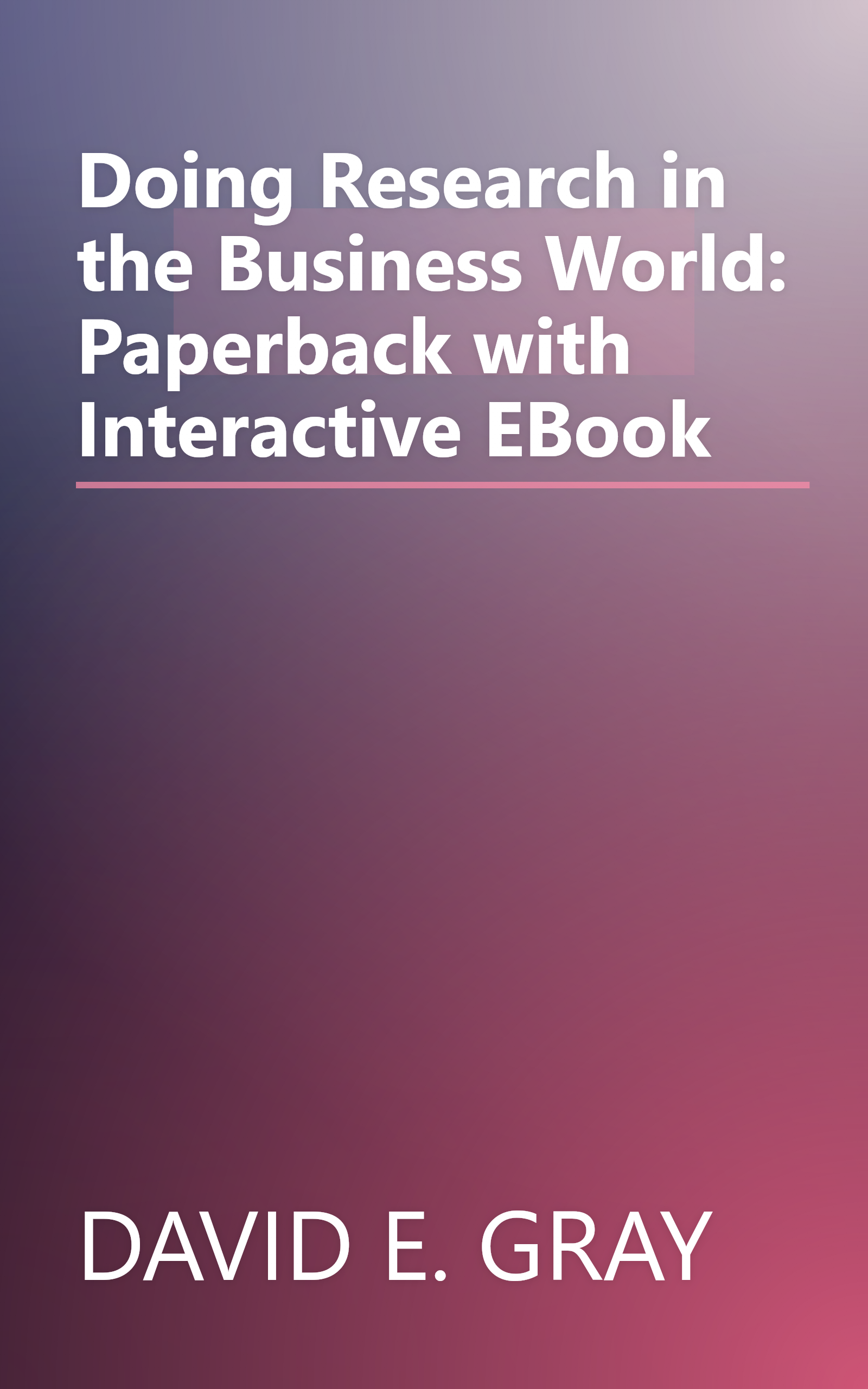 Doing Research in the Business World: Paperback with Interactive EBook book cover