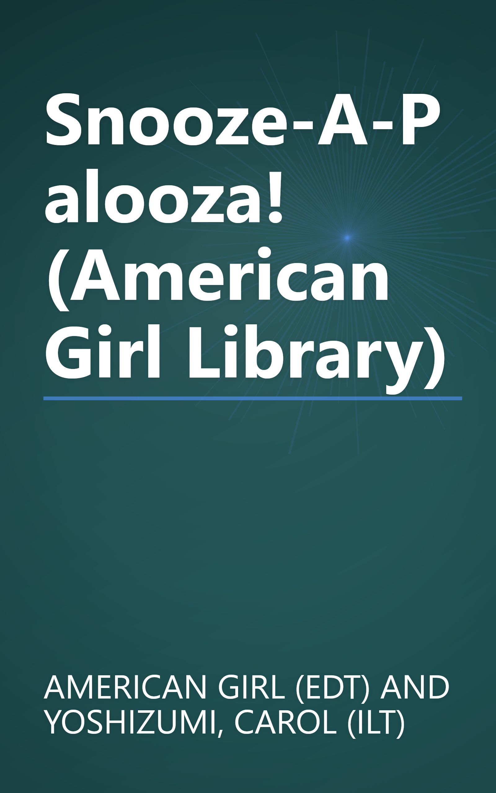 Snooze-A-Palooza! (American Girl Library) book cover