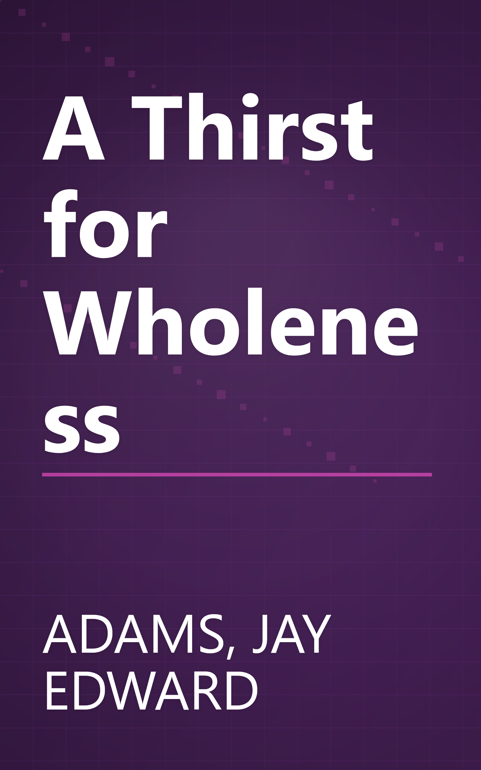 A Thirst for Wholeness book cover