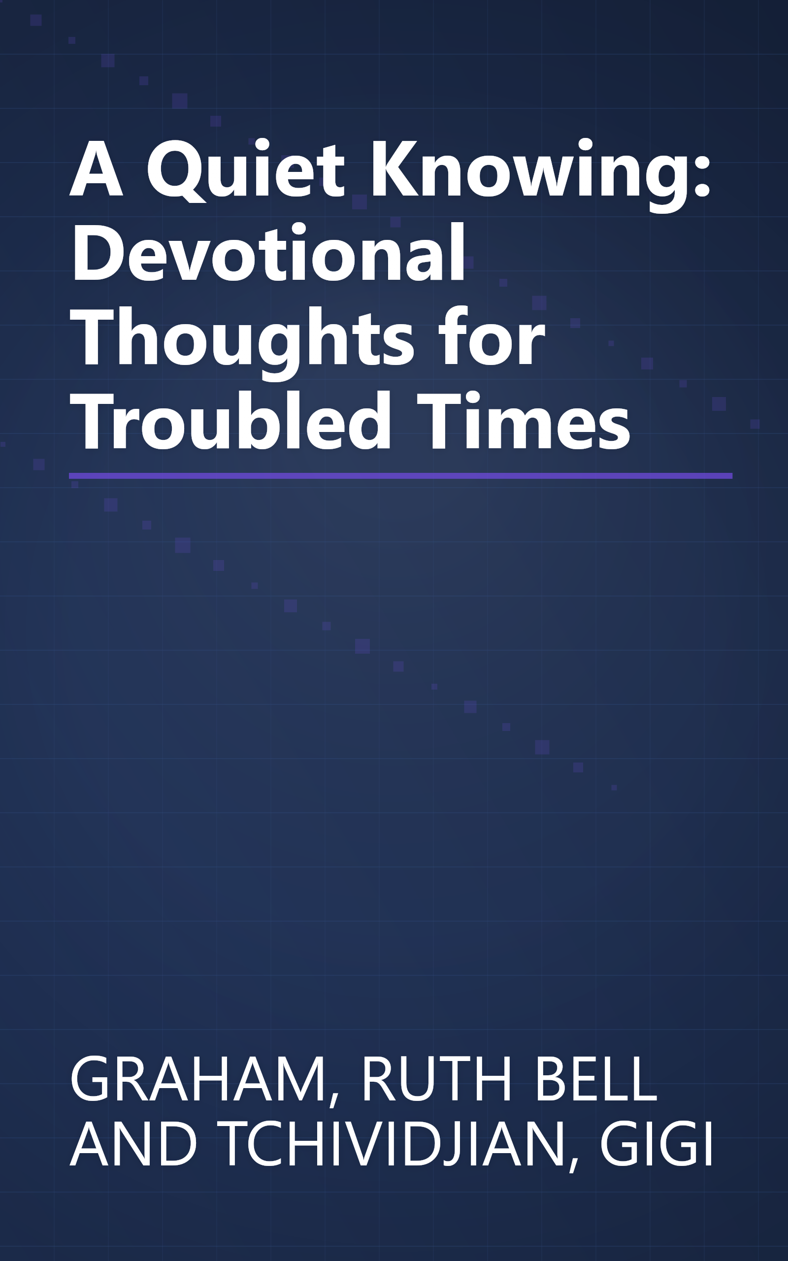 A Quiet Knowing: Devotional Thoughts for Troubled Times book cover