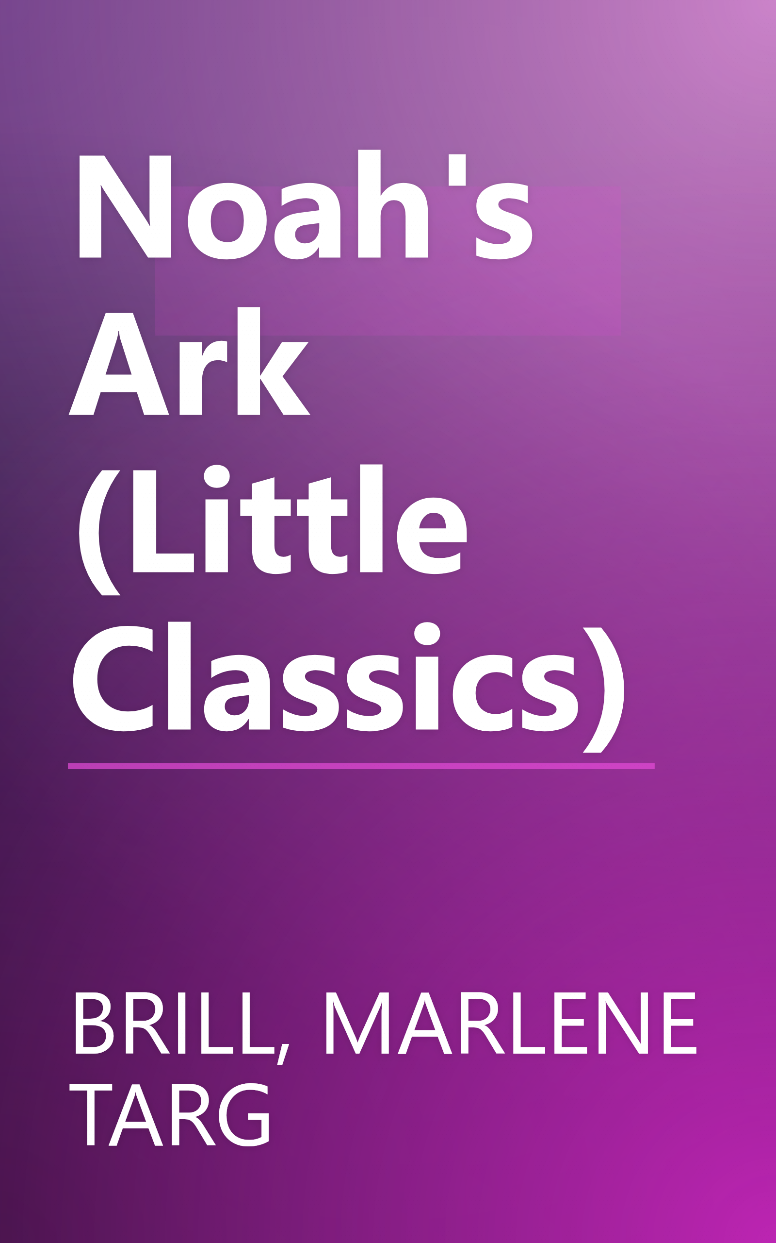 Noah's Ark (Little Classics) book cover