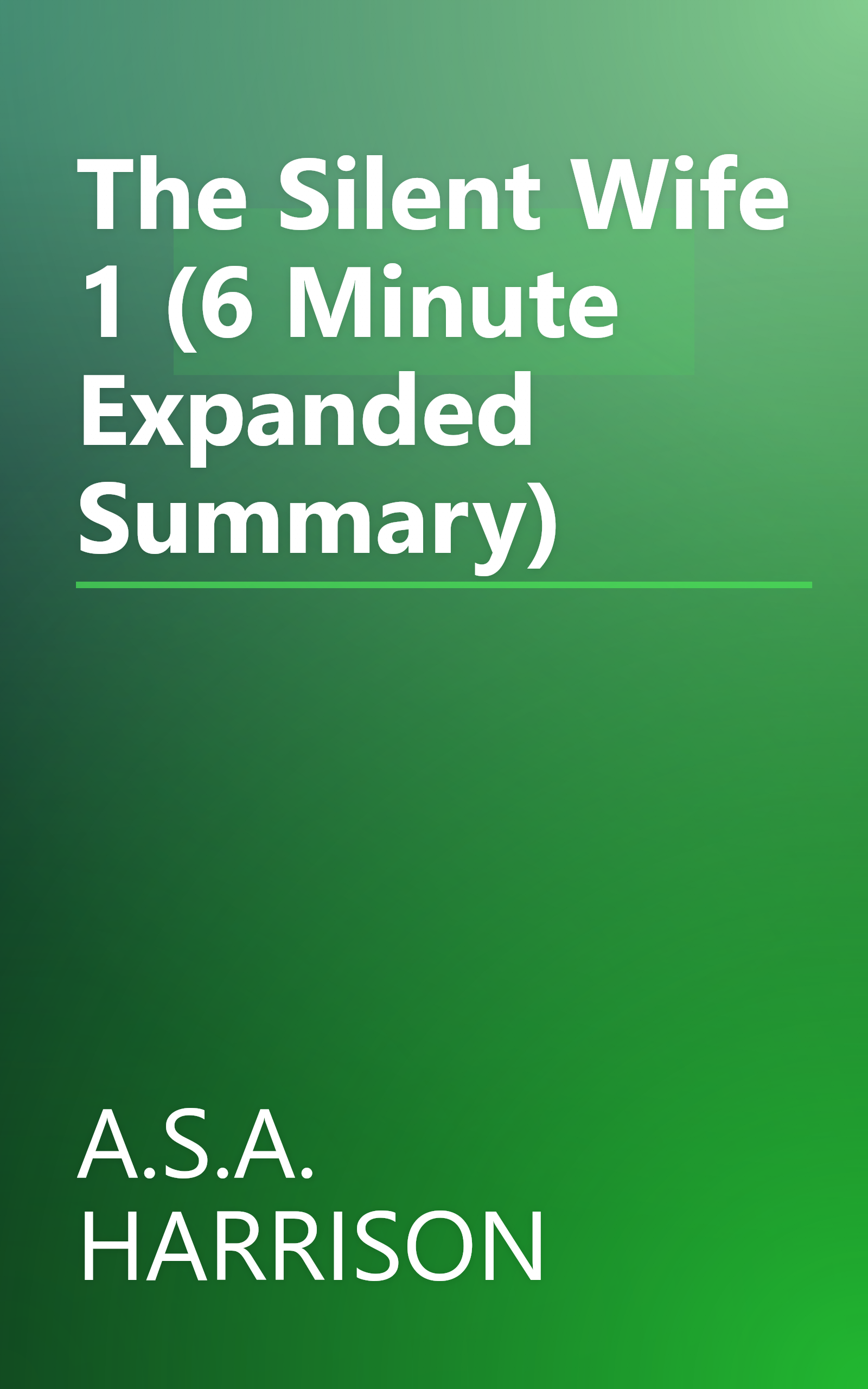 The Silent Wife 1 (6 Minute   Expanded Summary) book cover