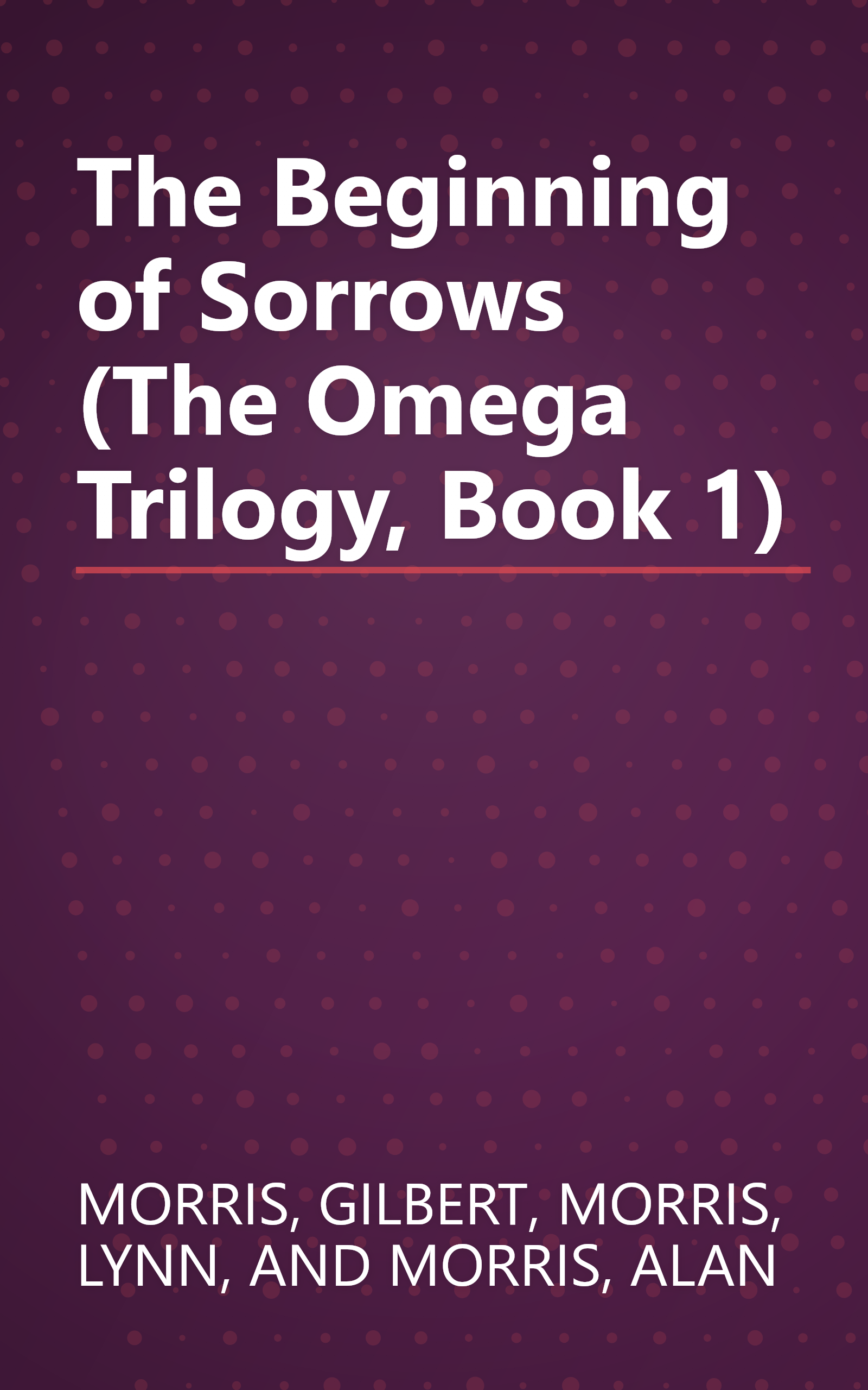 The Beginning of Sorrows (The Omega Trilogy, Book 1) book cover