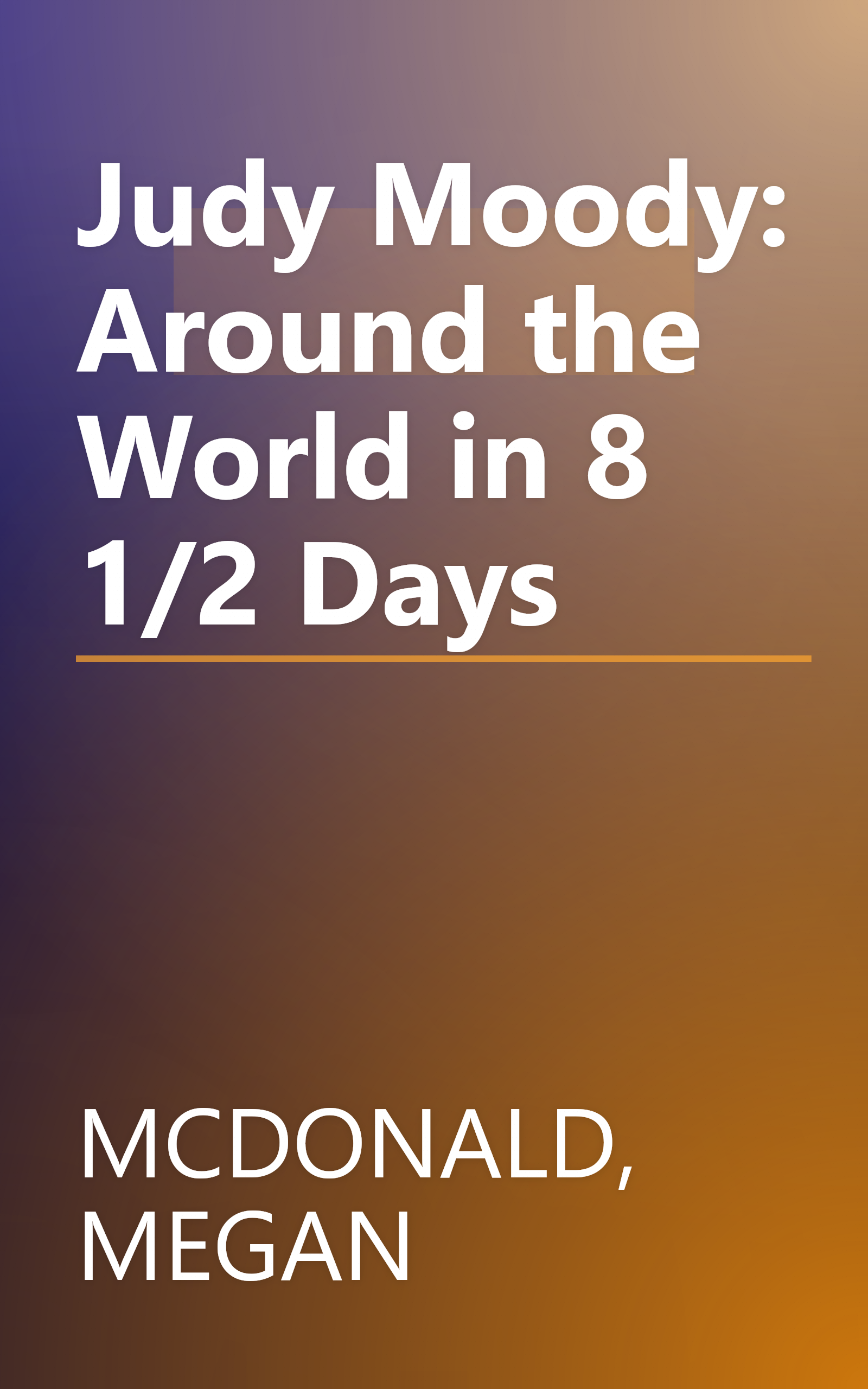 Judy Moody: Around the World in 8 1/2 Days book cover