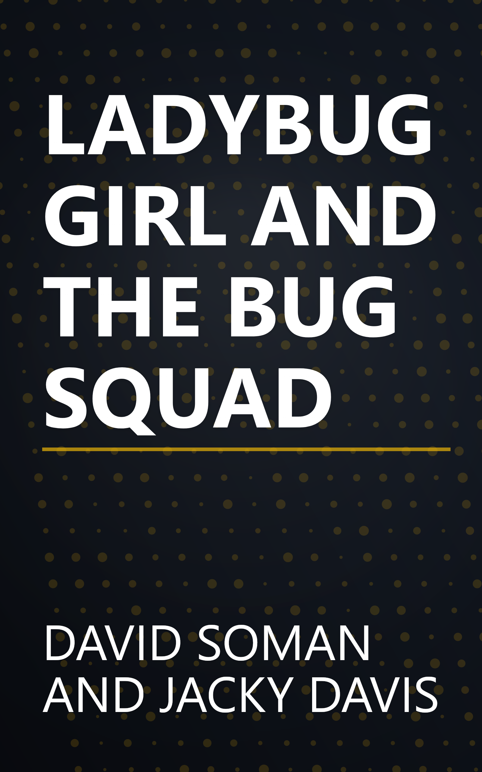 LADYBUG GIRL AND THE BUG SQUAD book cover