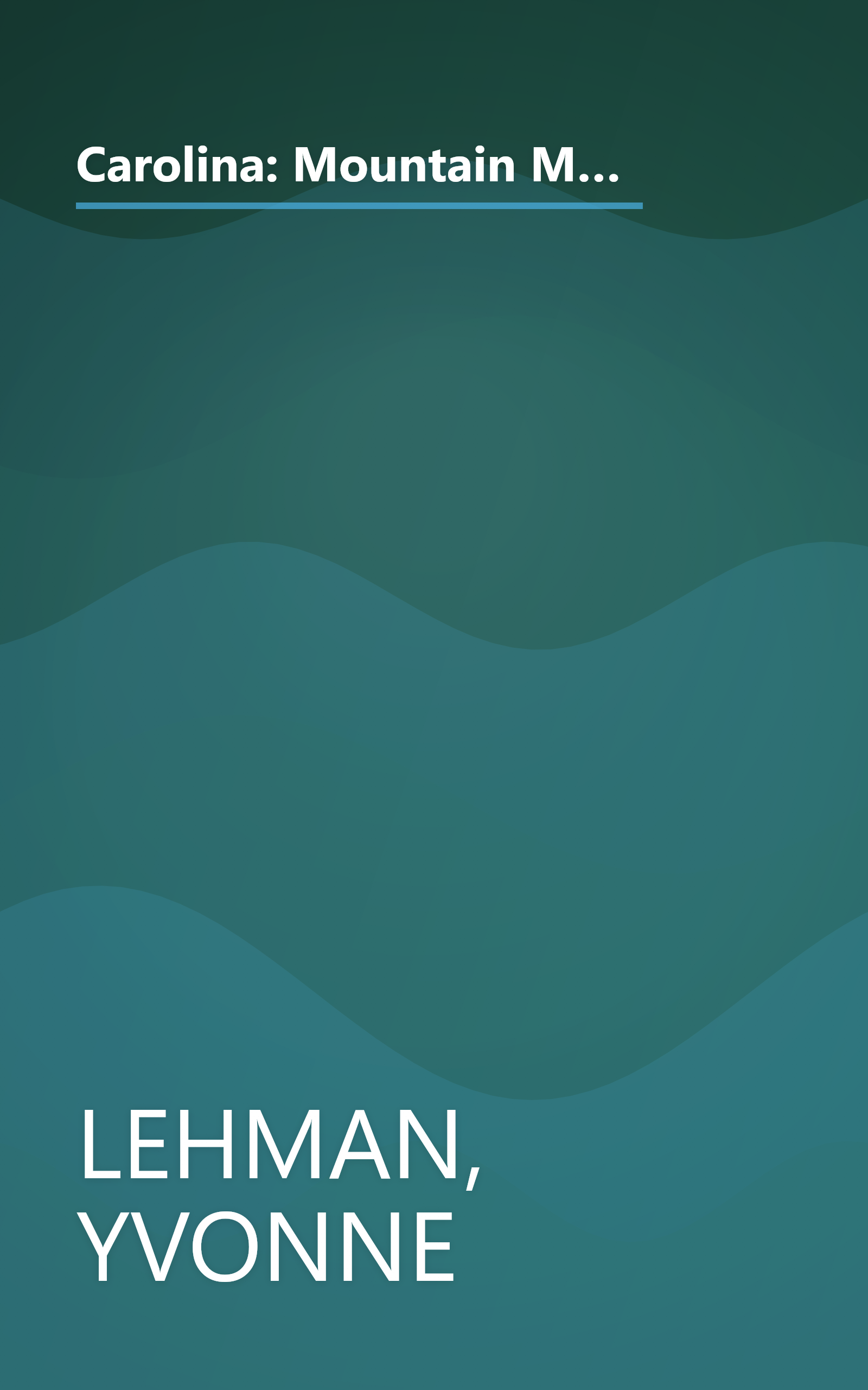 Carolina: Mountain Man, Smoky Mountain Sunrise, Call of the Mountain, Whiter Than Snow (Inspirational Romance Collections) book cover