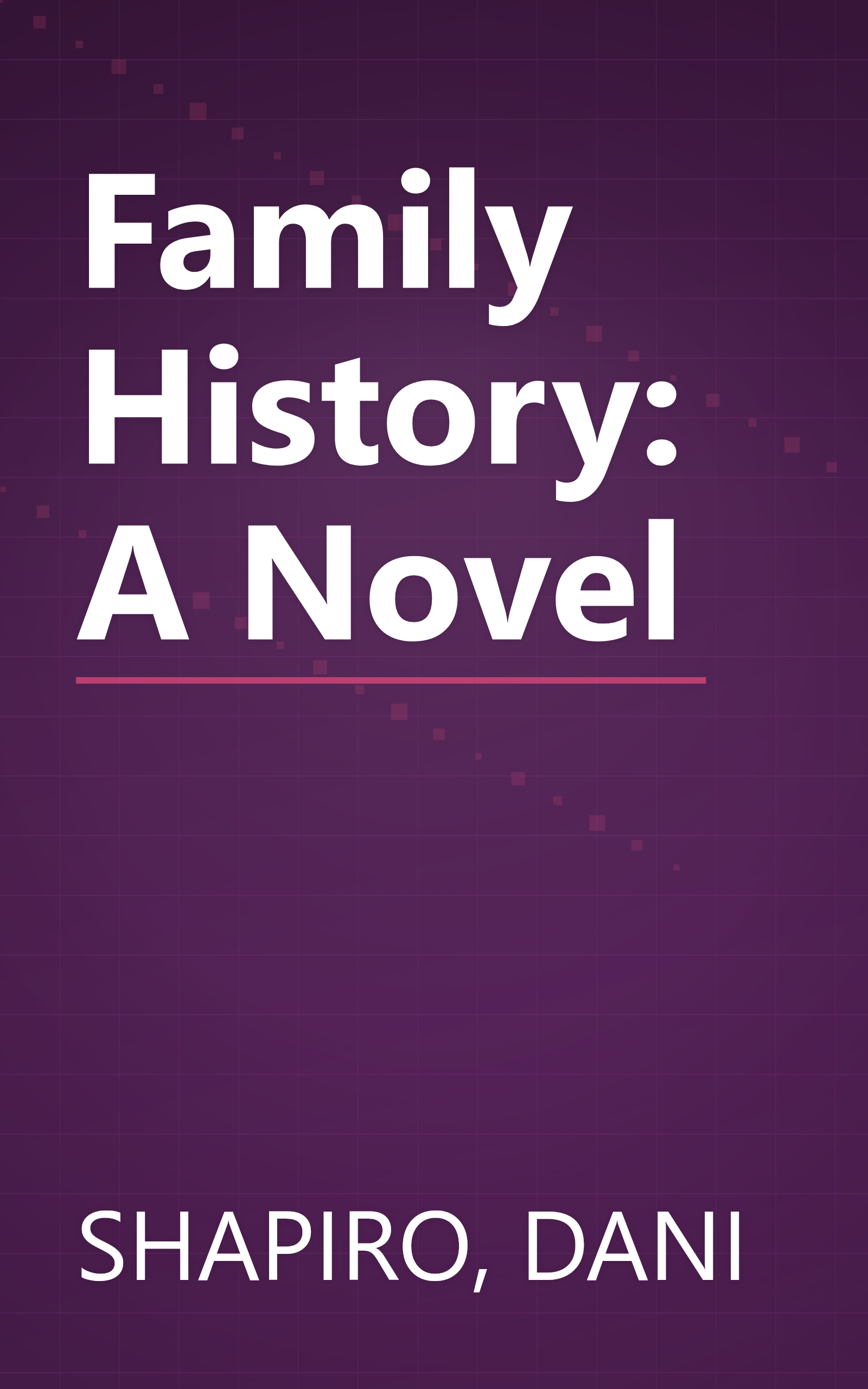Family History: A Novel book cover