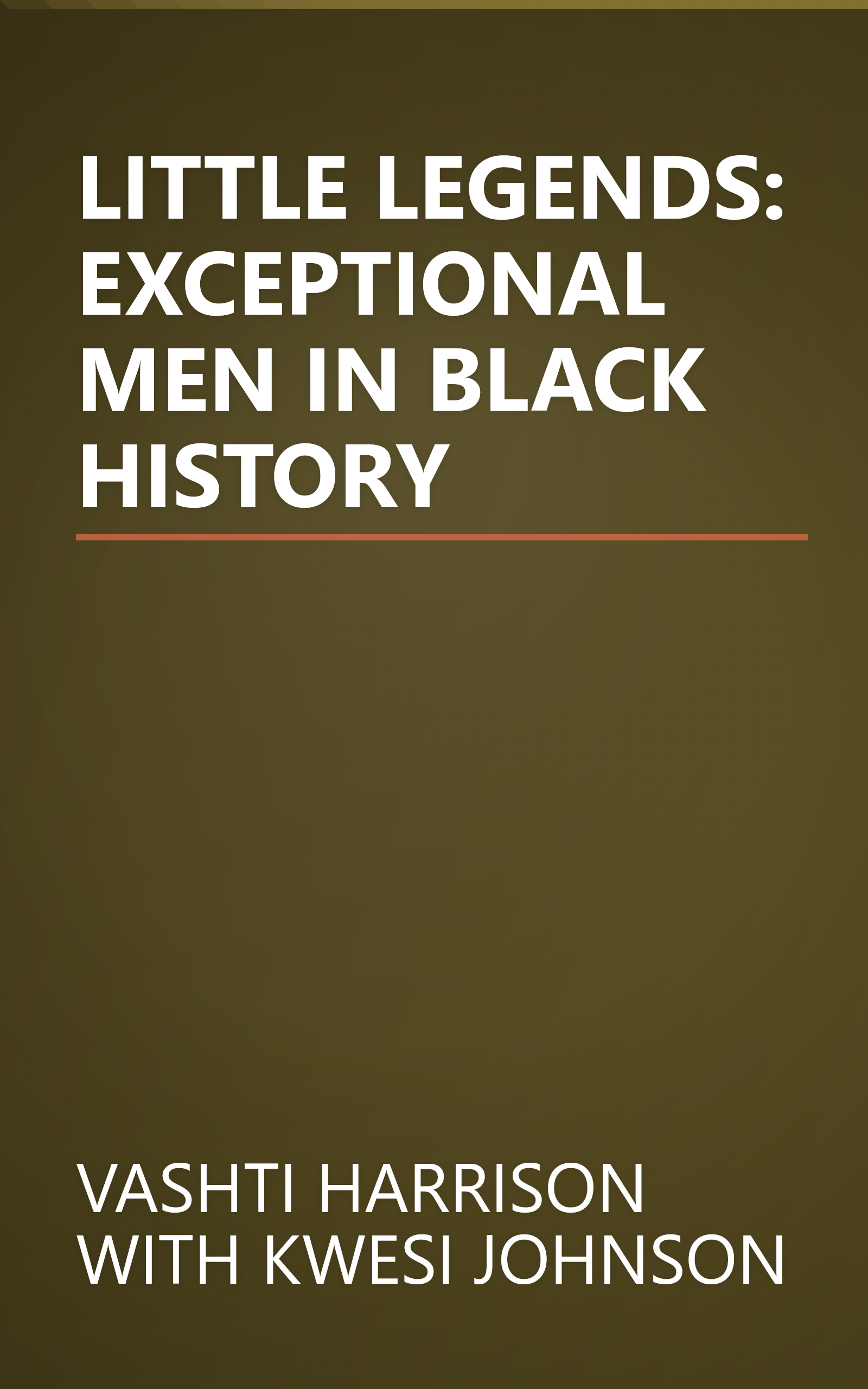 LITTLE LEGENDS: EXCEPTIONAL MEN IN BLACK HISTORY book cover