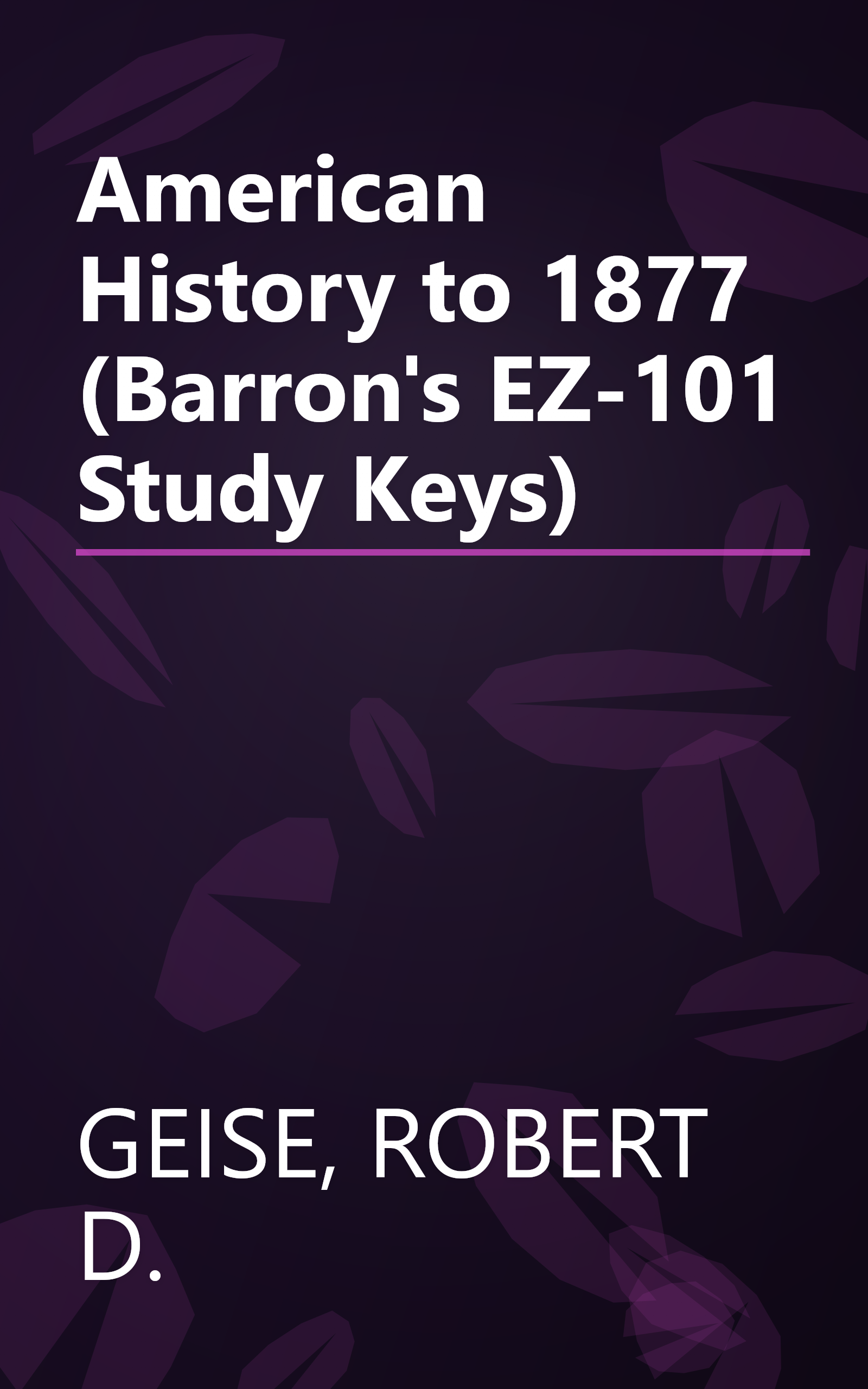 American History to 1877 (Barron's EZ-101 Study Keys) book cover