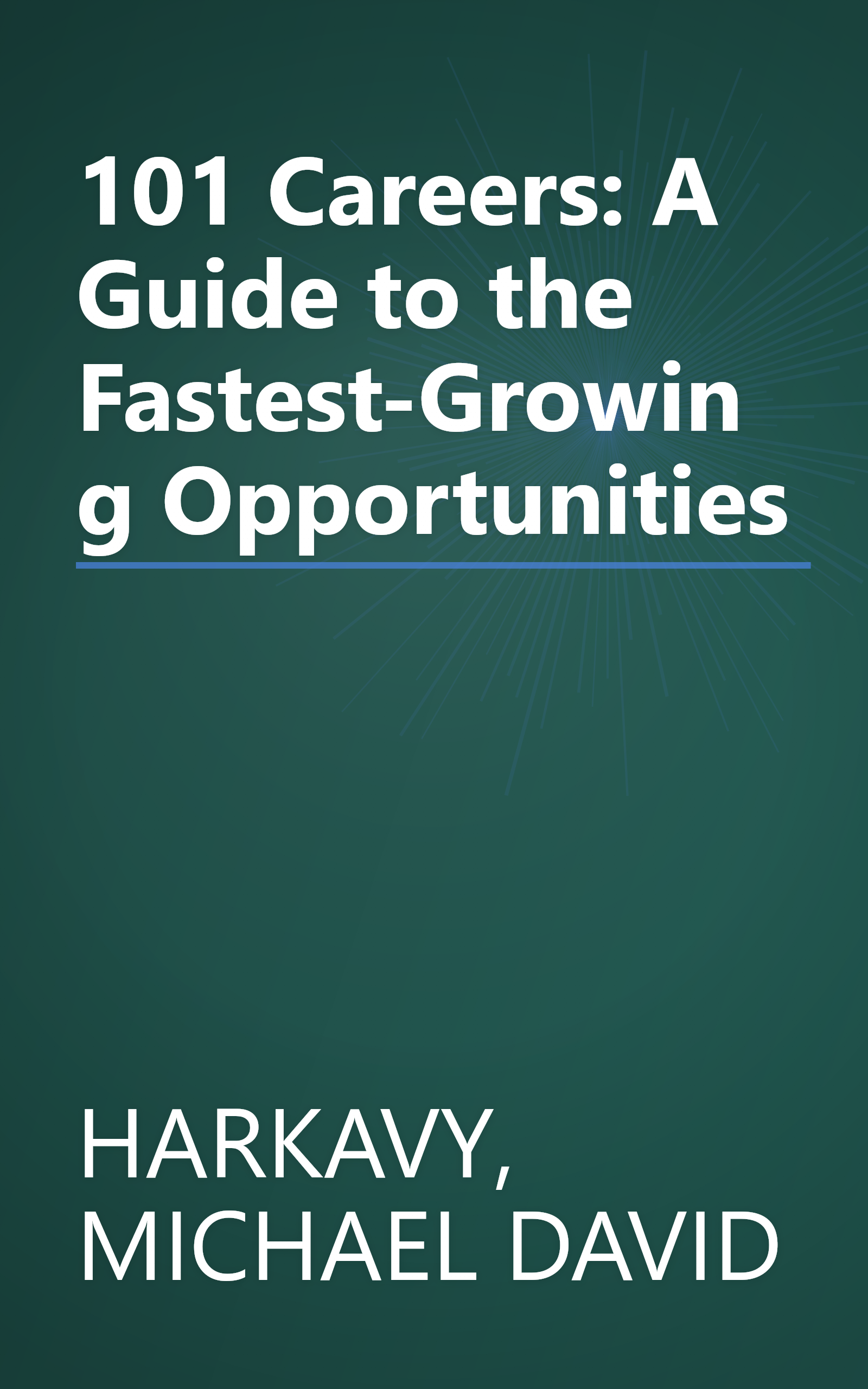 101 Careers: A Guide to the Fastest-Growing Opportunities book cover