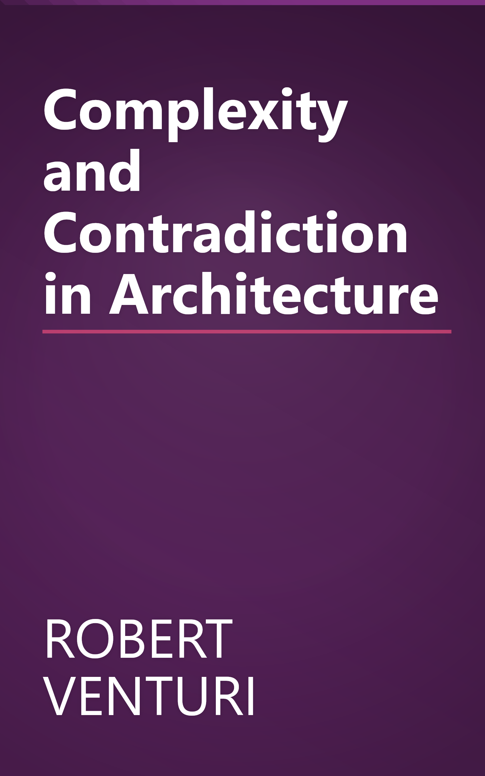 Complexity and Contradiction in Architecture book cover