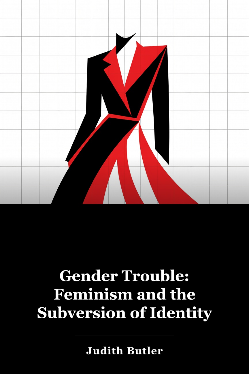 Gender Trouble: Feminism and the Subversion of Identity book cover