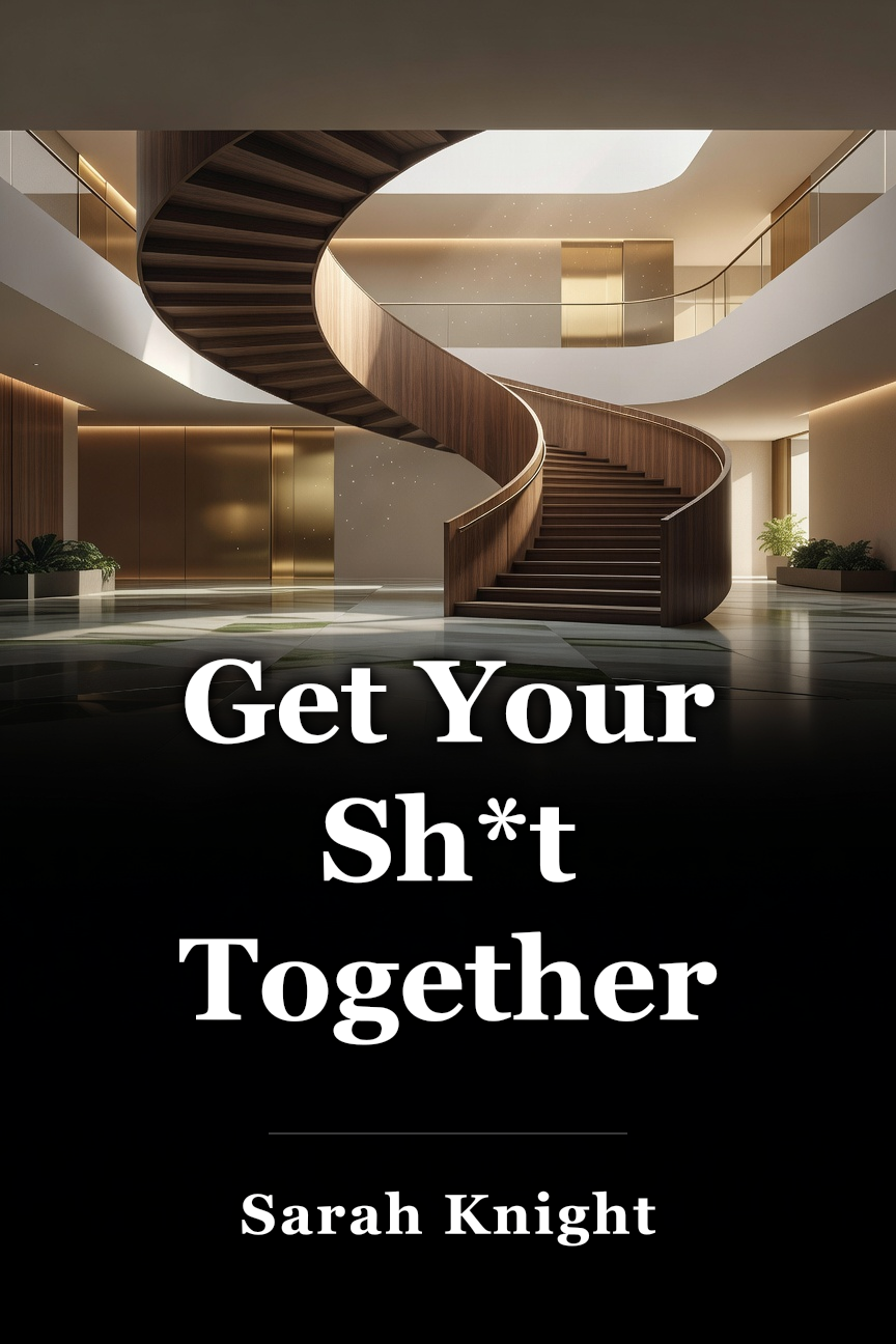 Get Your Sh*t Together book cover