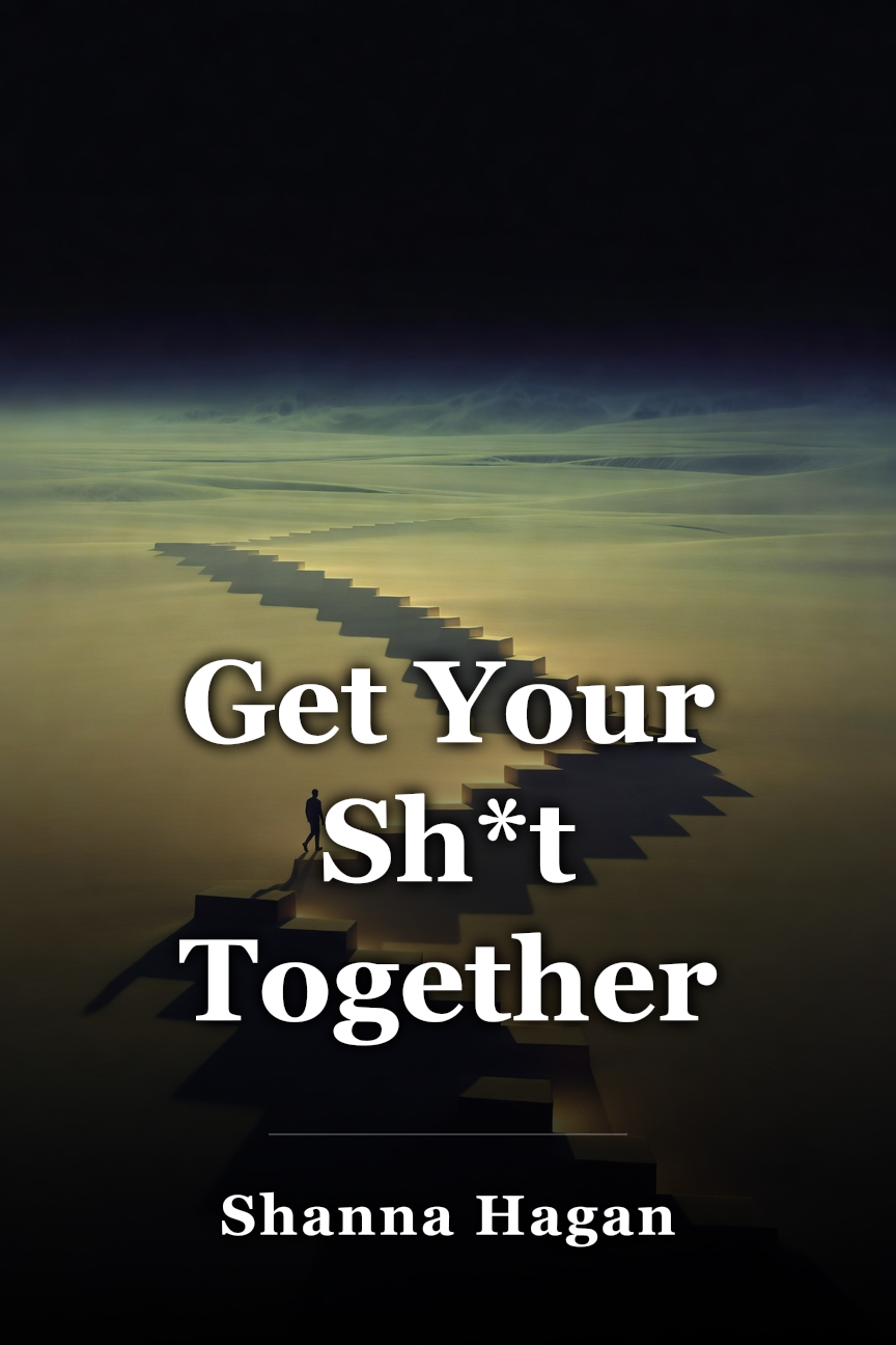 Get Your Sh*t Together book cover