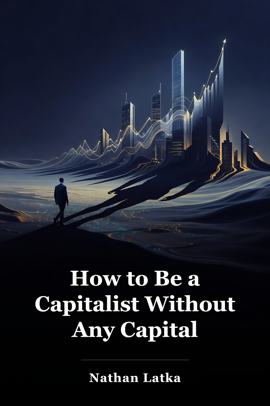 How to Be a Capitalist Without Any Capital book cover