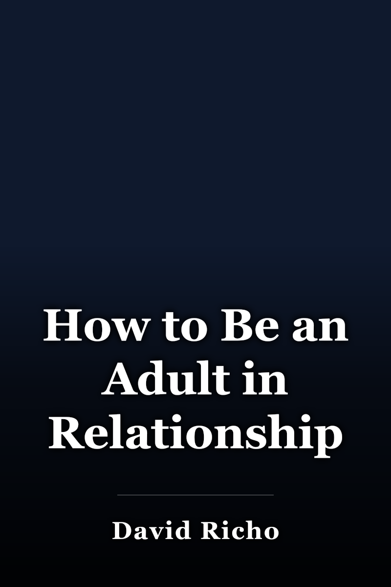 How to Be an Adult in Relationships book cover