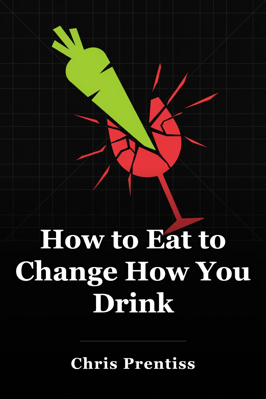 How to Eat to Change How You Drink book cover