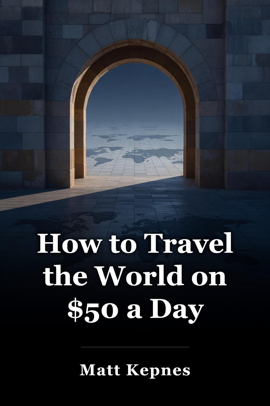 How to Travel the World on $50 a Day book cover