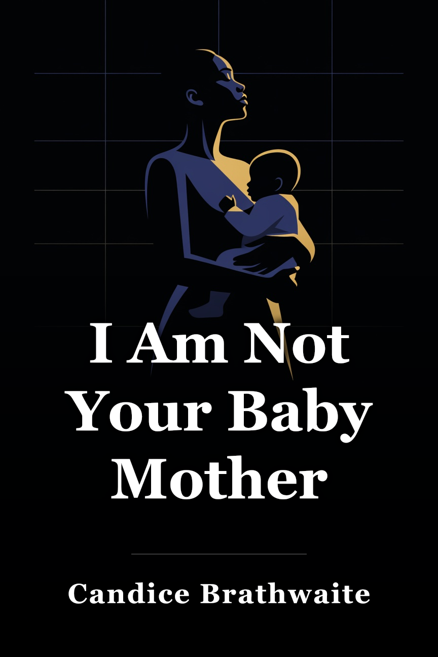 I Am Not Your Baby Mother book cover