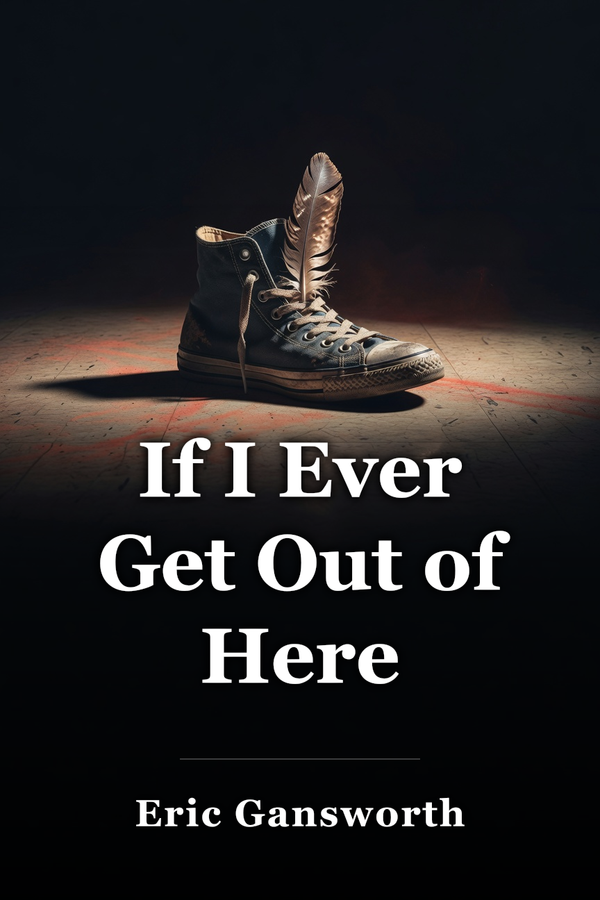 If I Ever Get Out of Here book cover