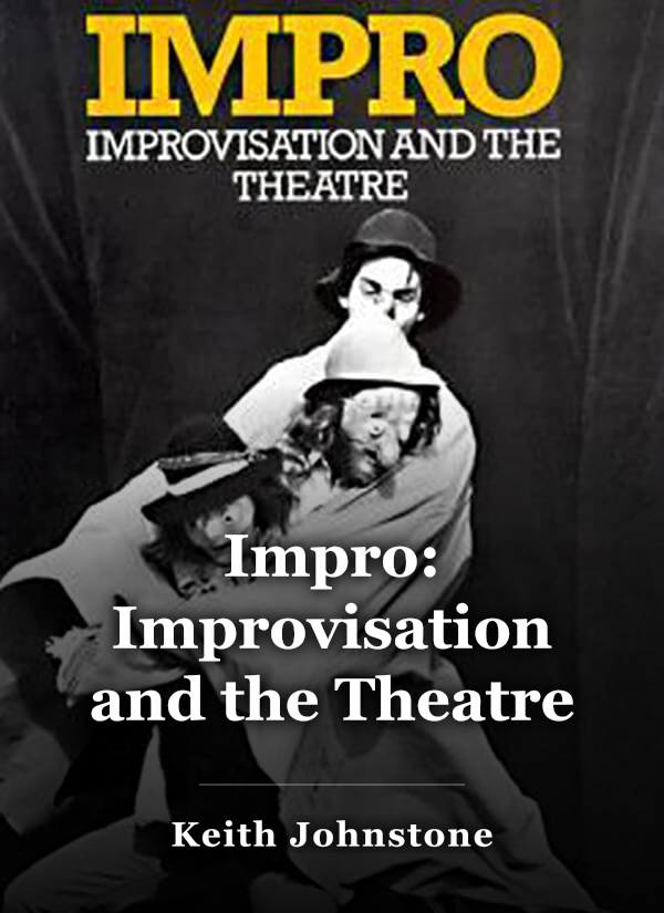 Impro: Improvisation and the Theatre book cover