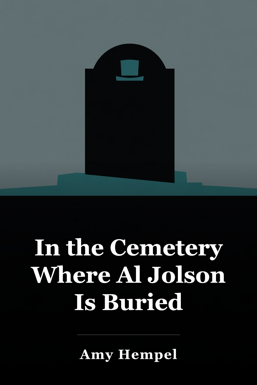 In the Cemetery Where Al Jolson Is Buried book cover